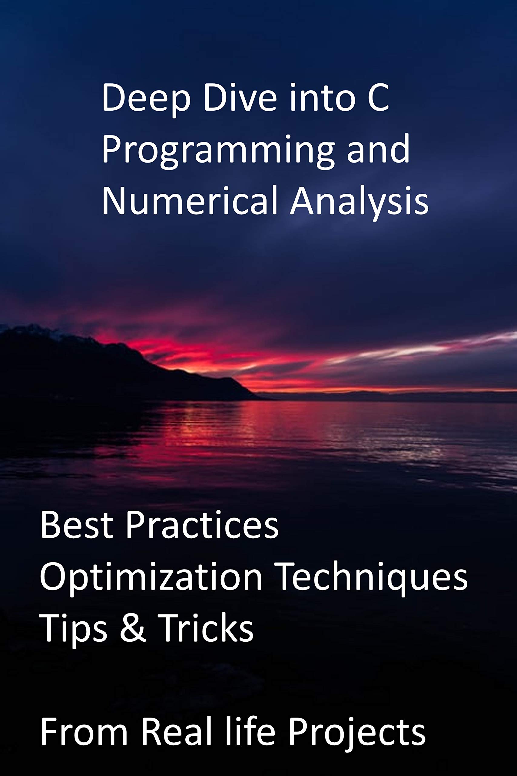 Deep Dive into C Programming and Numerical Analysis: Best Practices ...