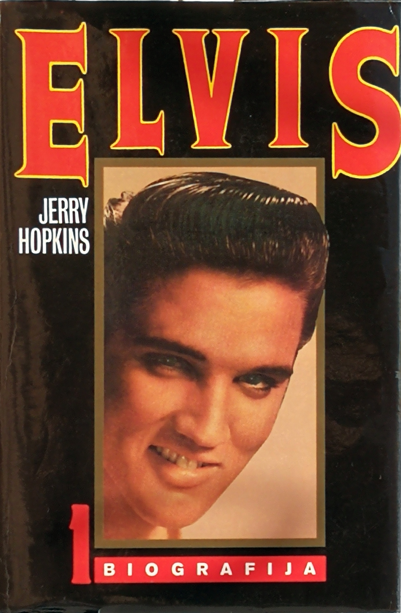 Elvis : biografija; Od rojstva do 1970. (Elvis 1) by Jerry Hopkins ...