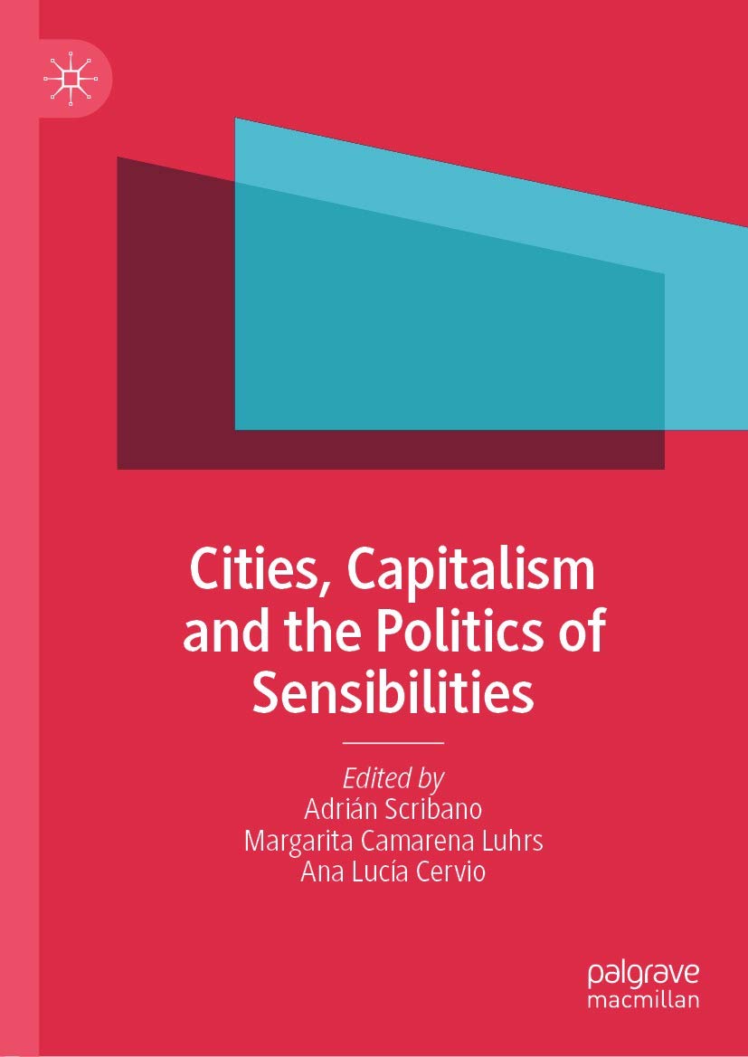 Cities, Capitalism and the Politics of Sensibilities by Charlie ...