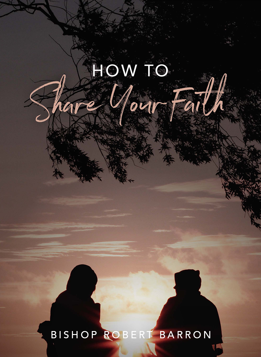 How to Share Your Faith by Robert Barron | Goodreads