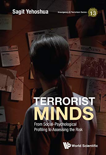 Terrorist Minds: From Social-psychological Profiling To Assessing The ...