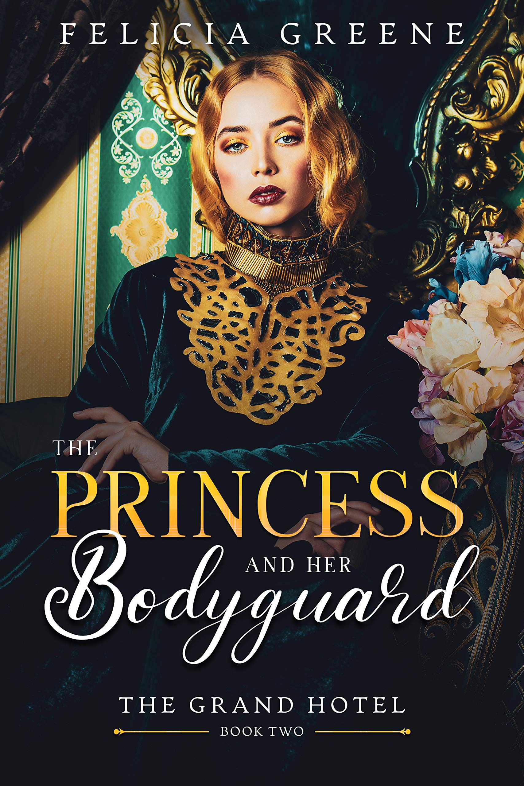 The Princess and Her Bodyguard by Felicia Greene | Goodreads