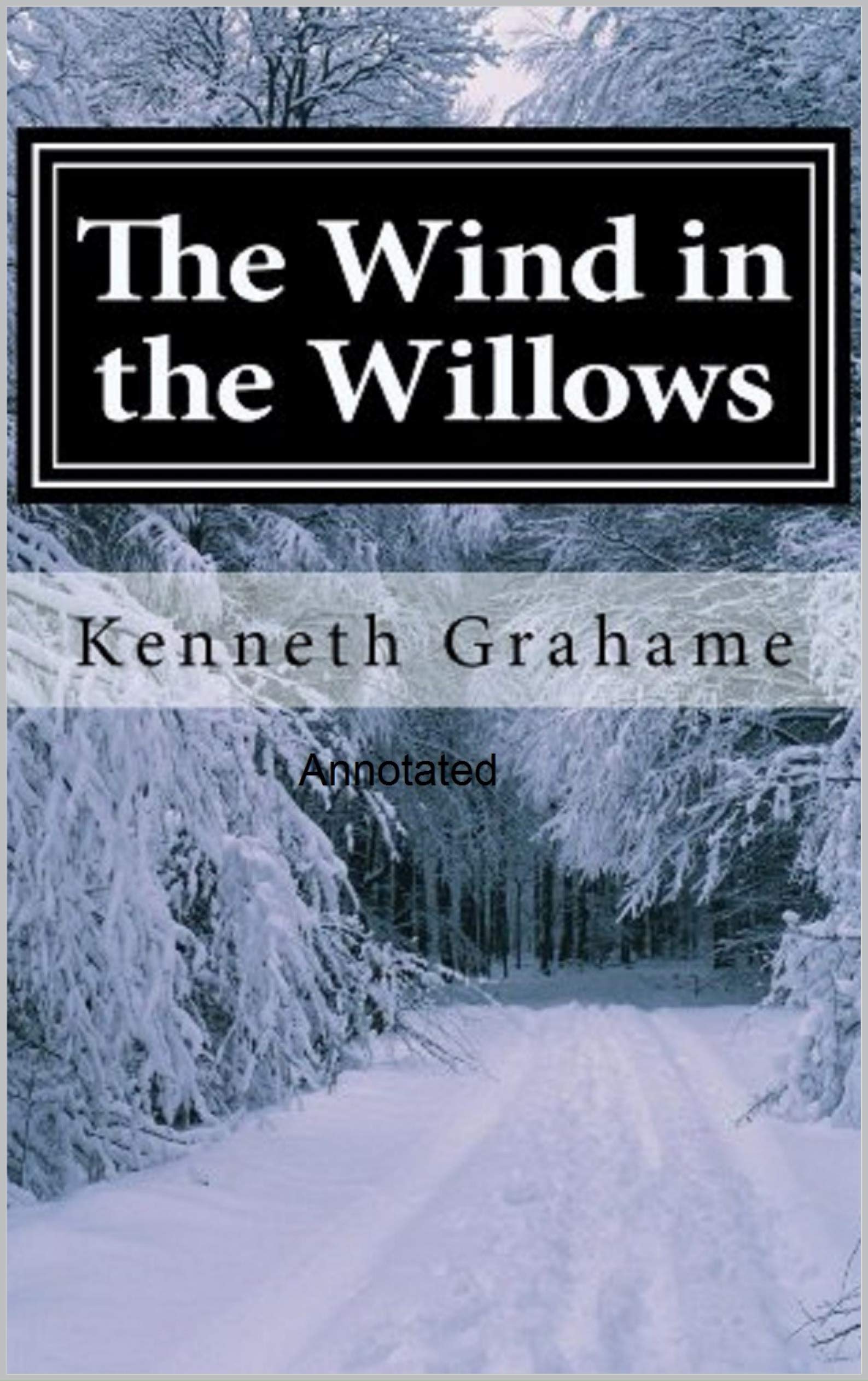 The Wind in the Willows Annotated by Kenneth Grahame | Goodreads