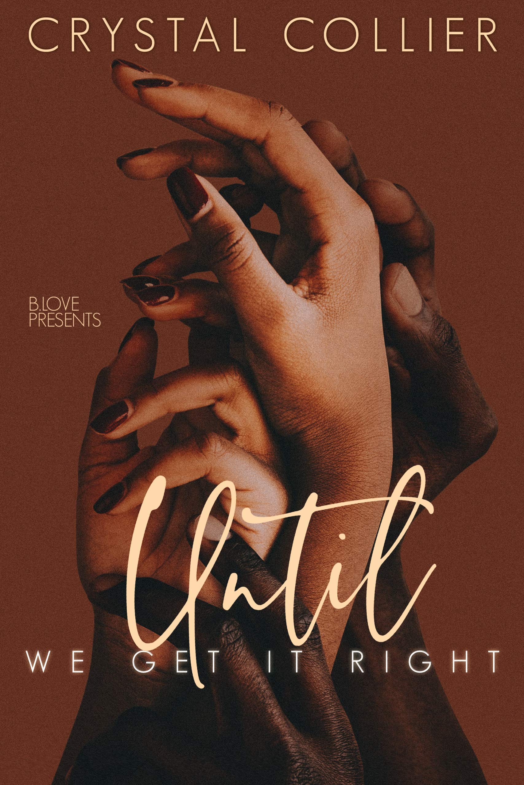 Until We Get It Right by Crystal Collier | Goodreads