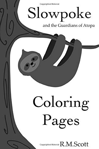 Slowpoke and the Guardians of Atopa: Coloring Pages by R.M. Scott ...