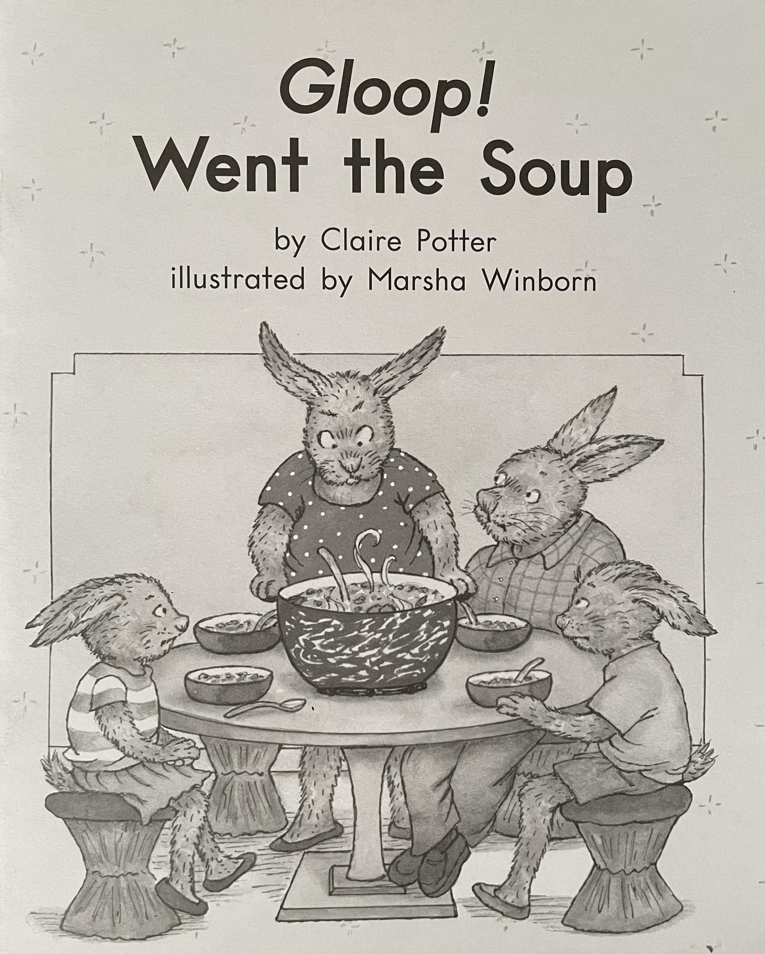 Gloop! Went the Soup by Marsha Winborn | Goodreads