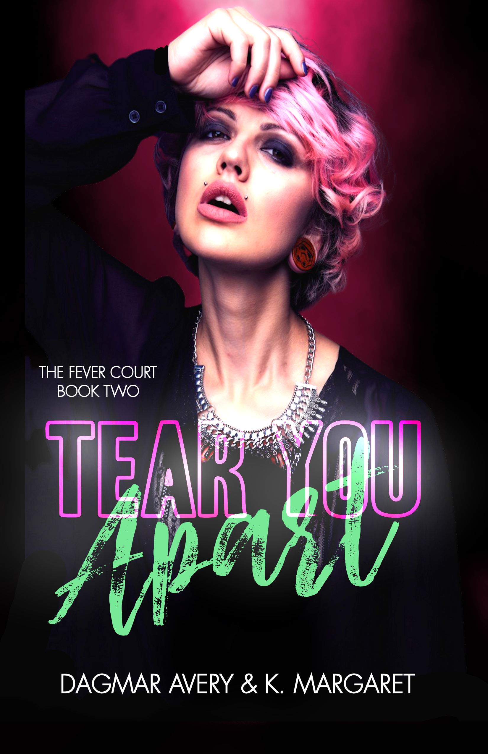 Tear You Apart (The Fever Court, #2) by Dagmar Avery | Goodreads