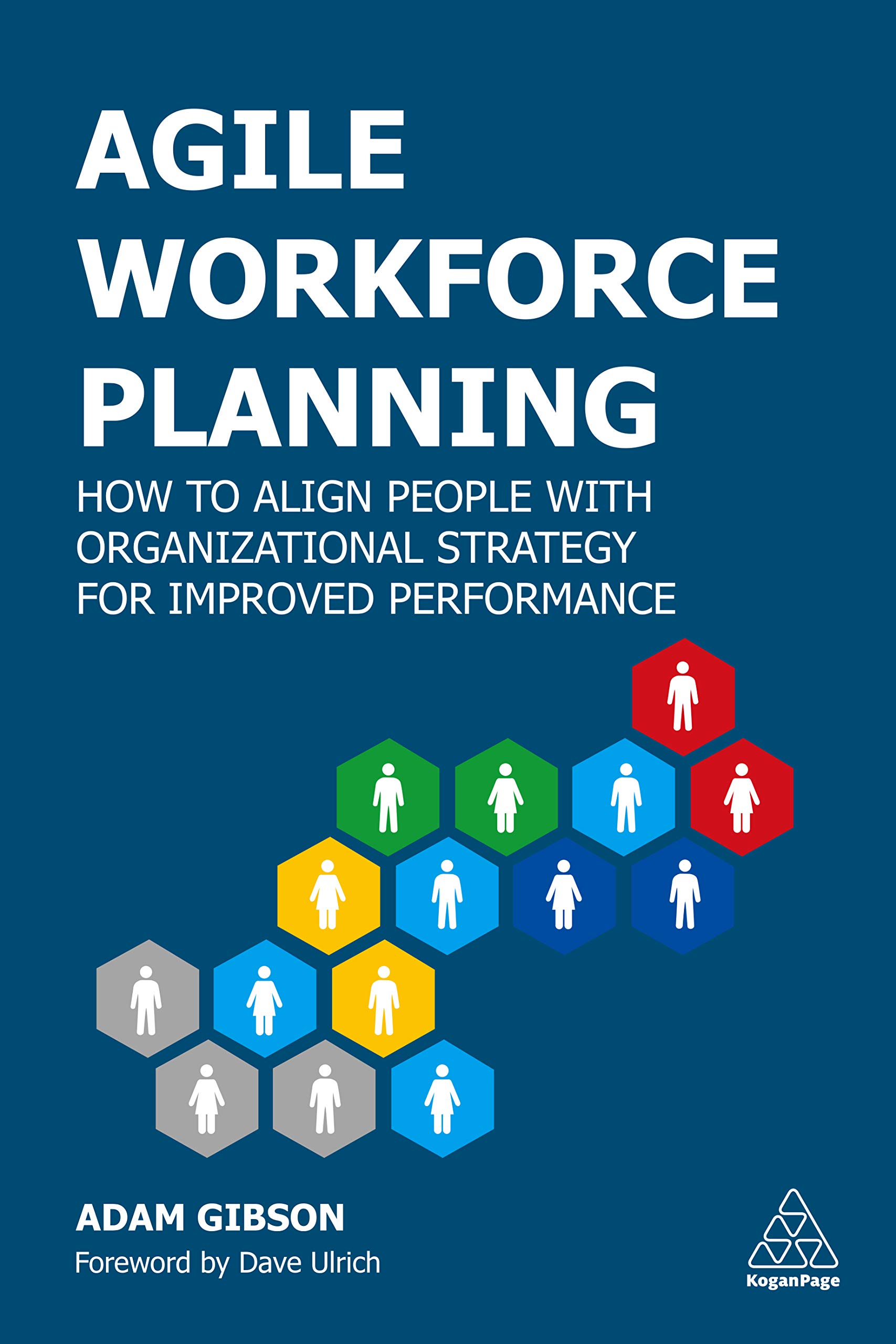 Agile Workforce Planning: How to Align People with Organizational ...