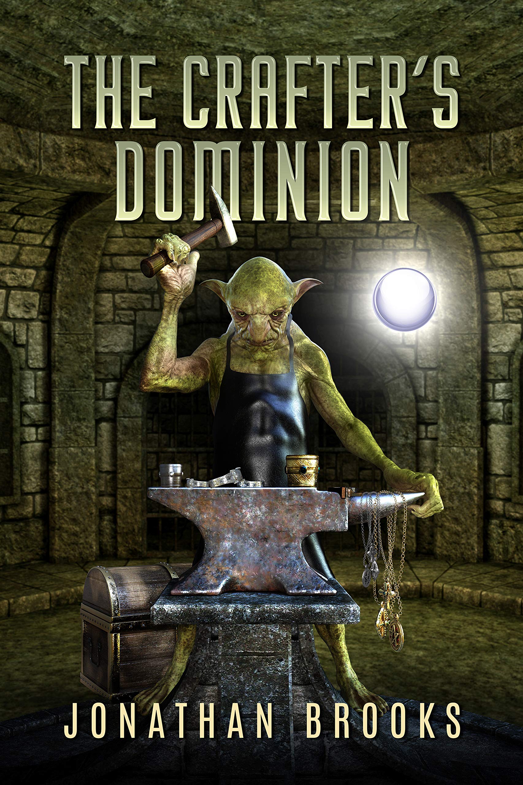 The Crafter's Dominion (Dungeon Crafting #5) by Jonathan Brooks | Goodreads