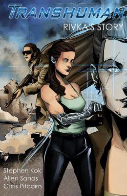 Transhuman, Vol #1: Rivka's Story by Stephen Kok | Goodreads