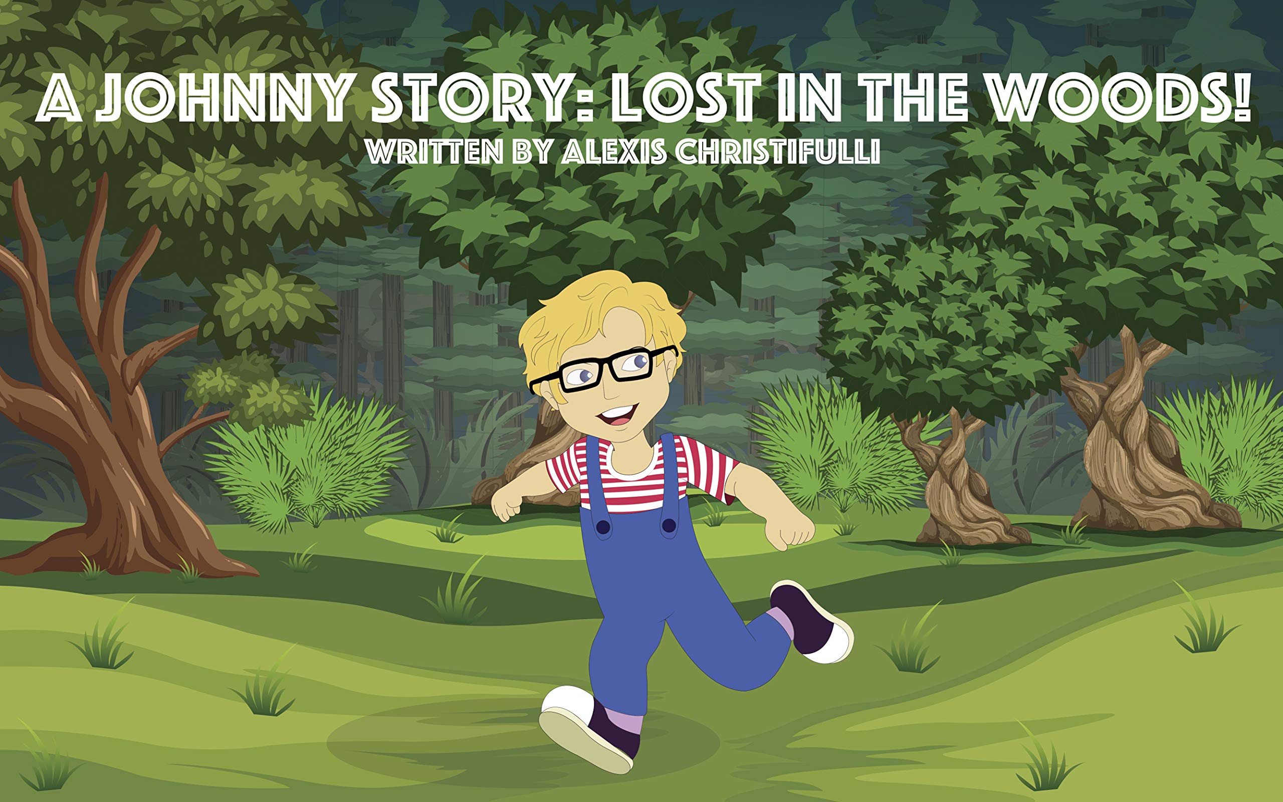 A Johnny Story: Lost In The Woods! by Alexis Christifulli | Goodreads