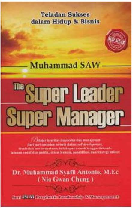 Muhammad SAW: The Super Leader Super Manager by Muhammad Syafi'i ...