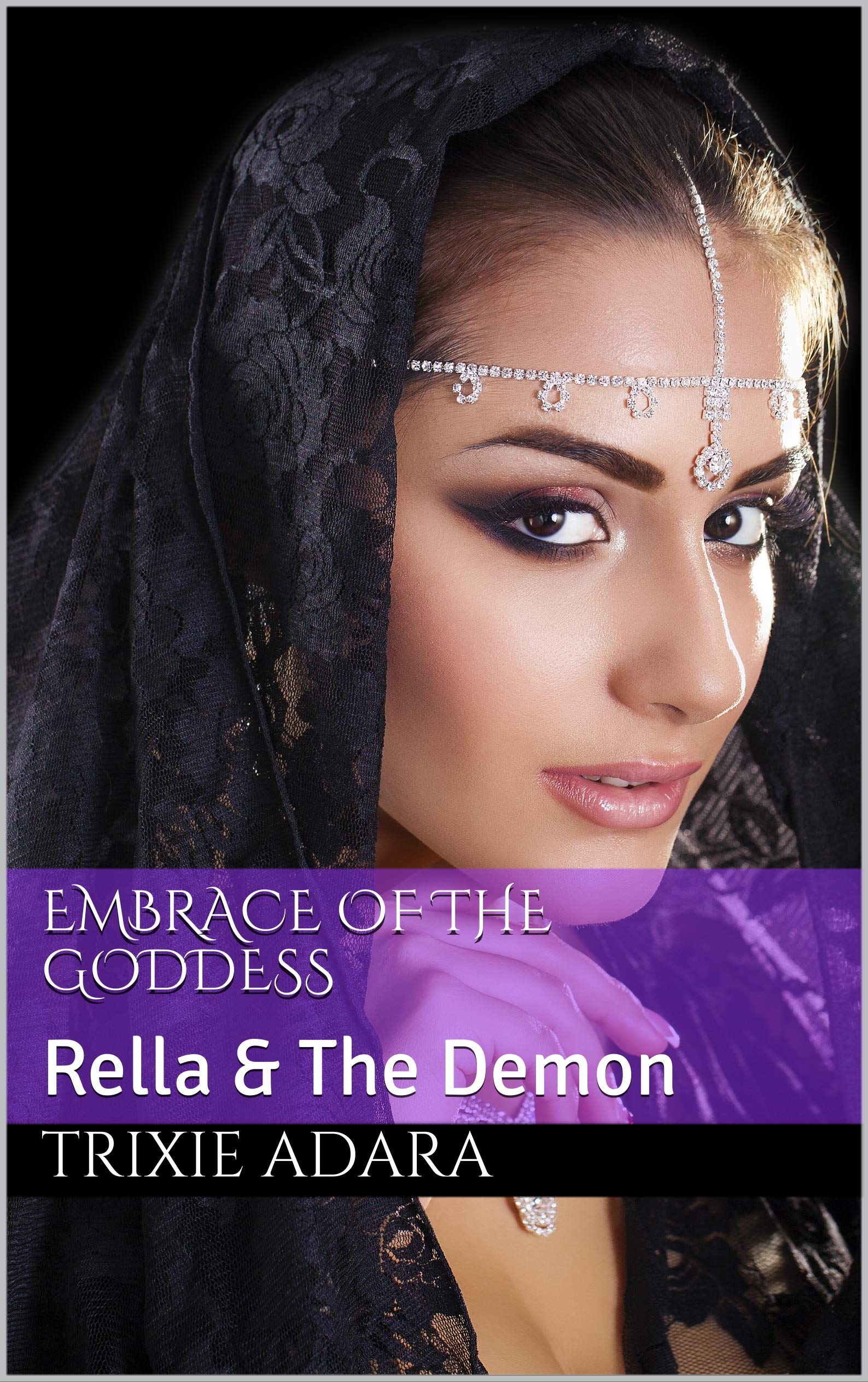 Embrace of the Goddess Part 7: Rella & The Demon by Trixie Adara ...