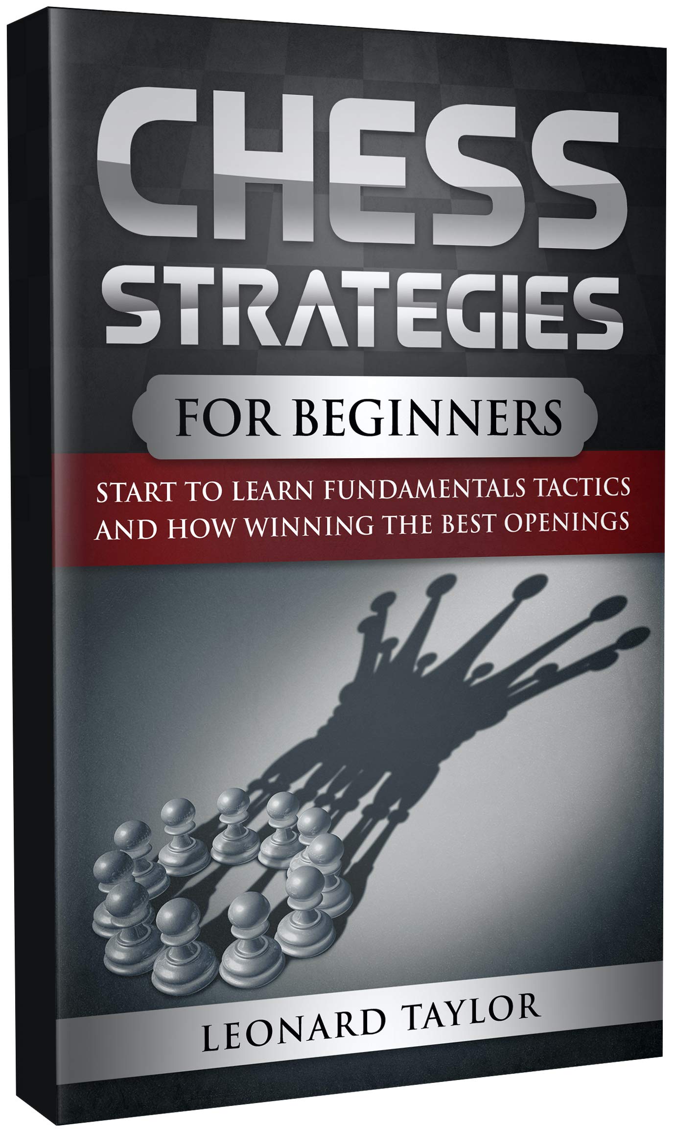 Chess strategies for beginners: Start to learn fundamentals tactics and ...