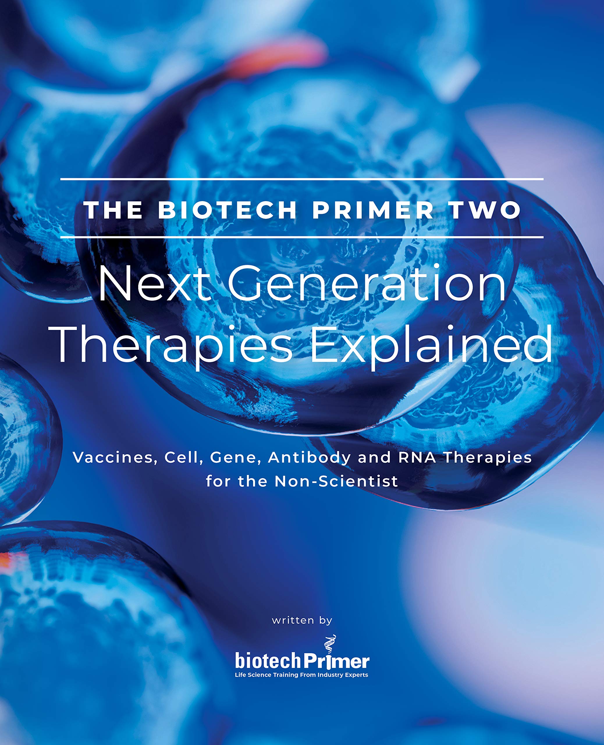 The Biotech Primer Two: Next Generation Therapies Explained: Vaccines ...