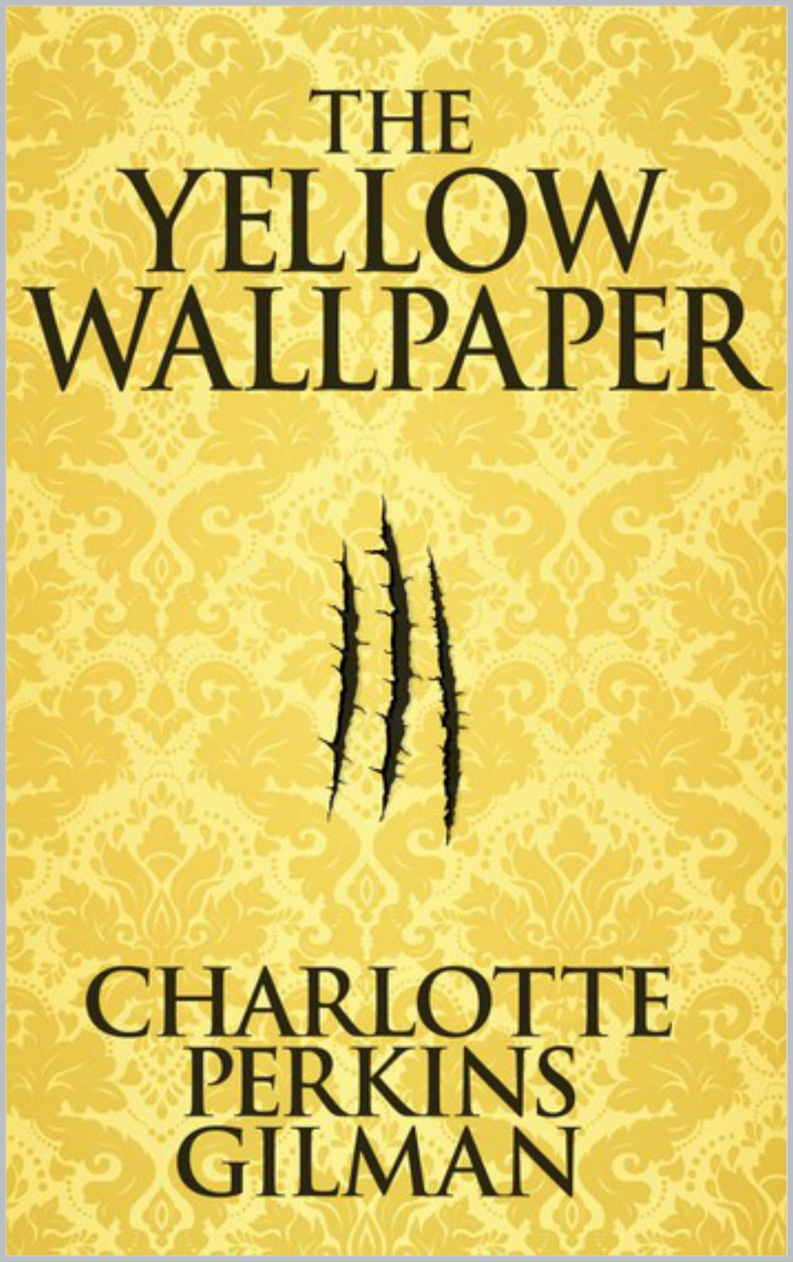 The Yellow Wallpaper by Charlotte Perkins Gilman | Goodreads