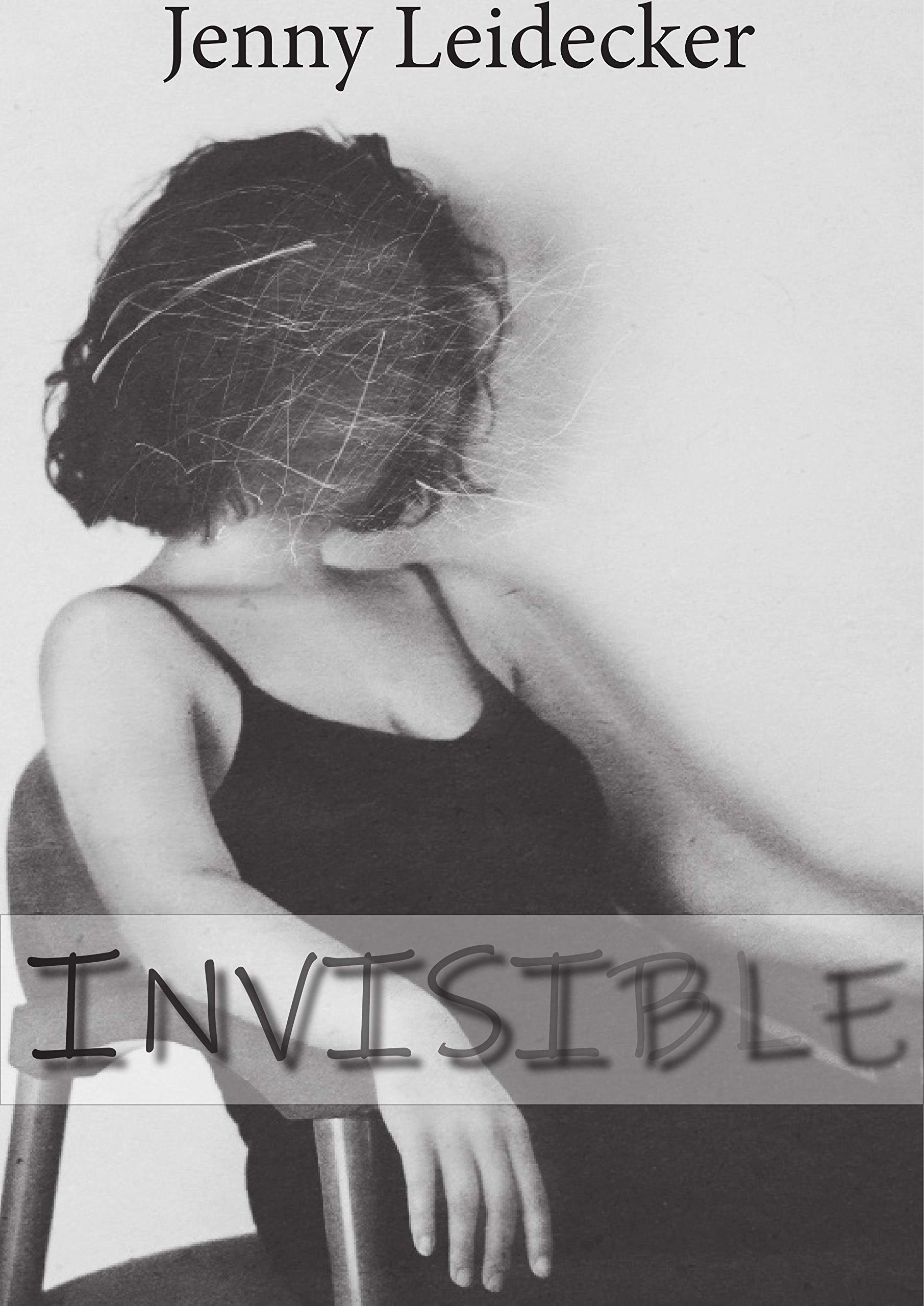 Invisible by Jenny Leidecker | Goodreads