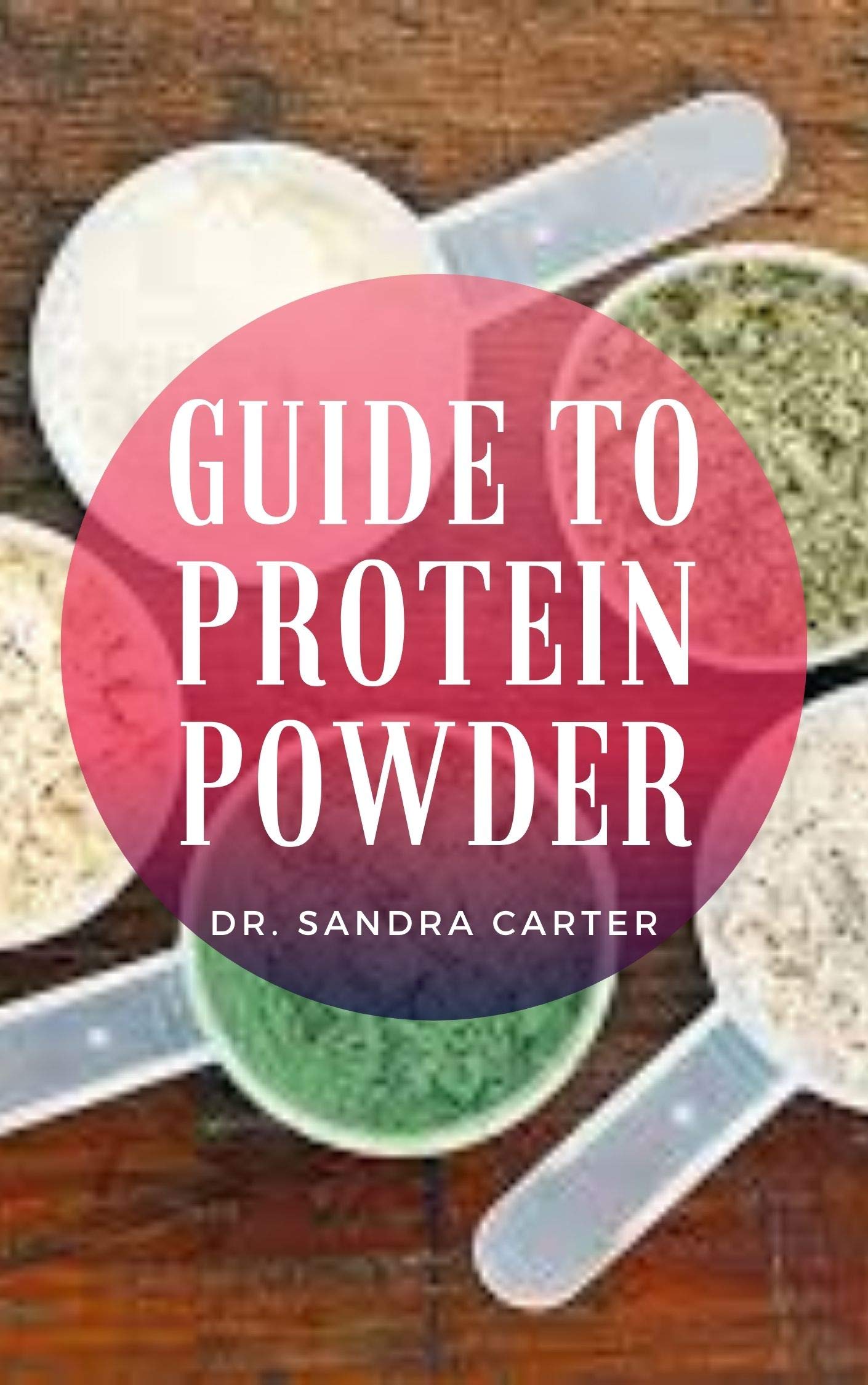 Guide to Protein Powder : Protein powder is a dietary supplement that ...
