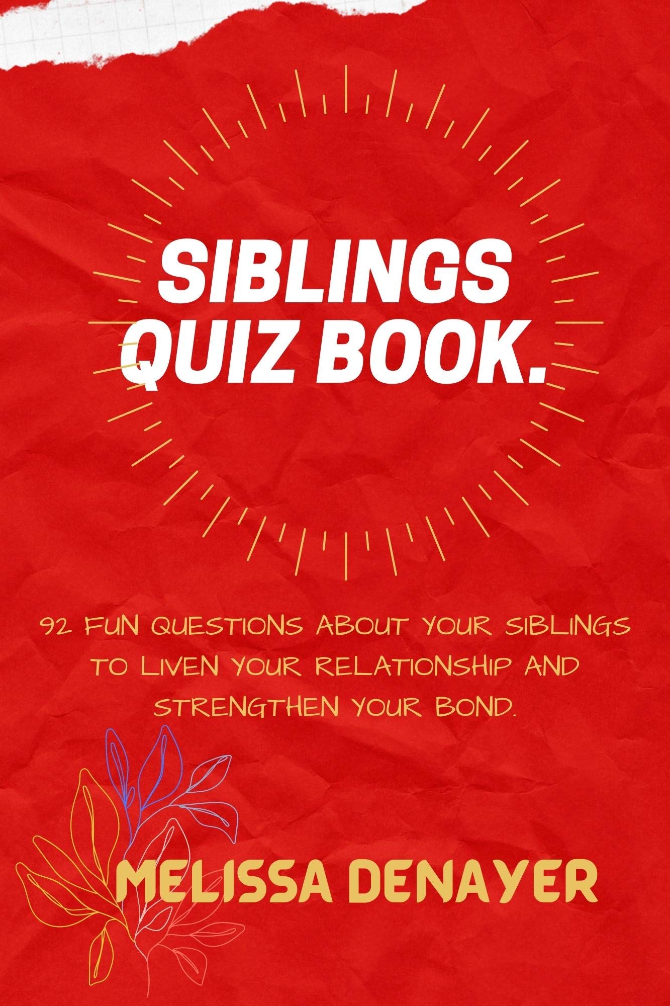 SIBLINGS QUIZ BOOK: 92 Fun questions to liven your relationship and ...