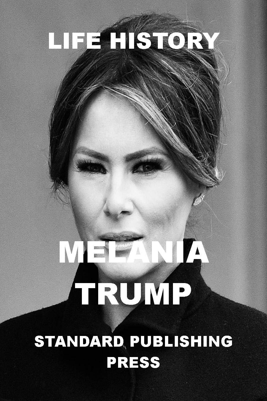 MELANIA TRUMP by STANDARD PUBLISHING PRESS | Goodreads