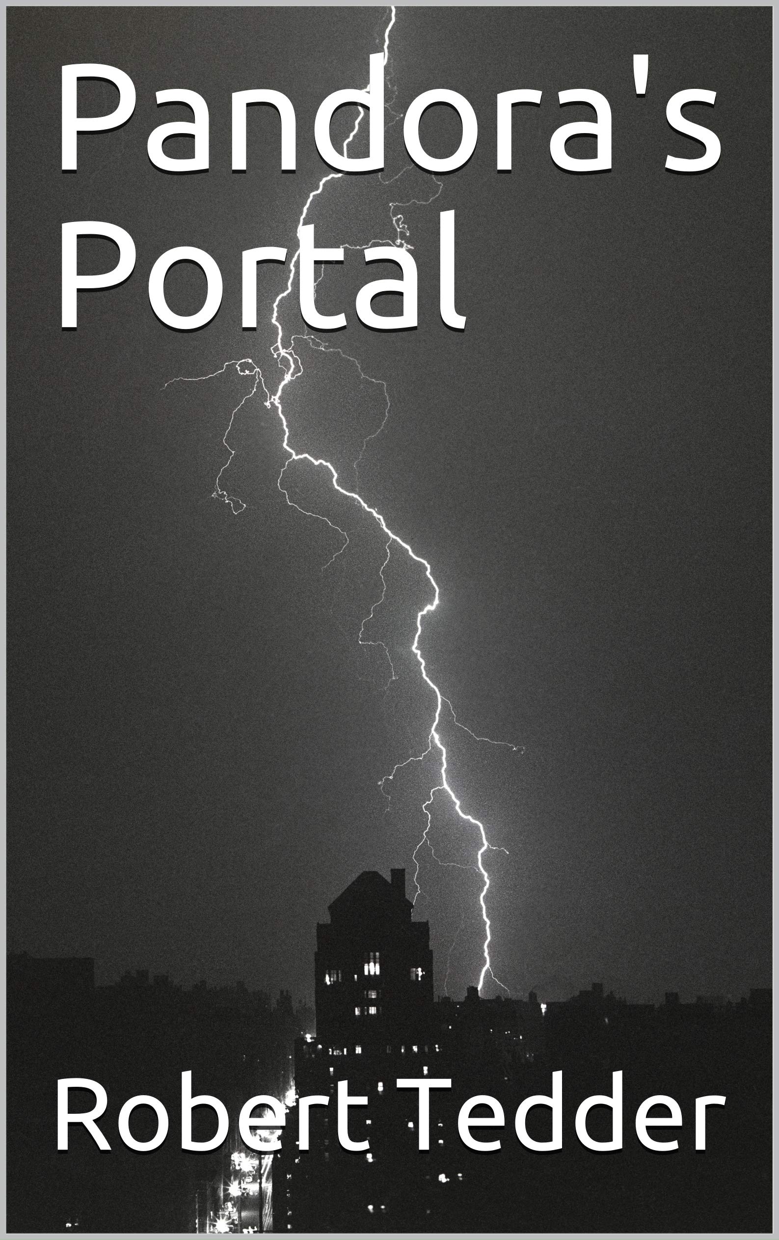 Pandora's Portal by Robert Tedder | Goodreads