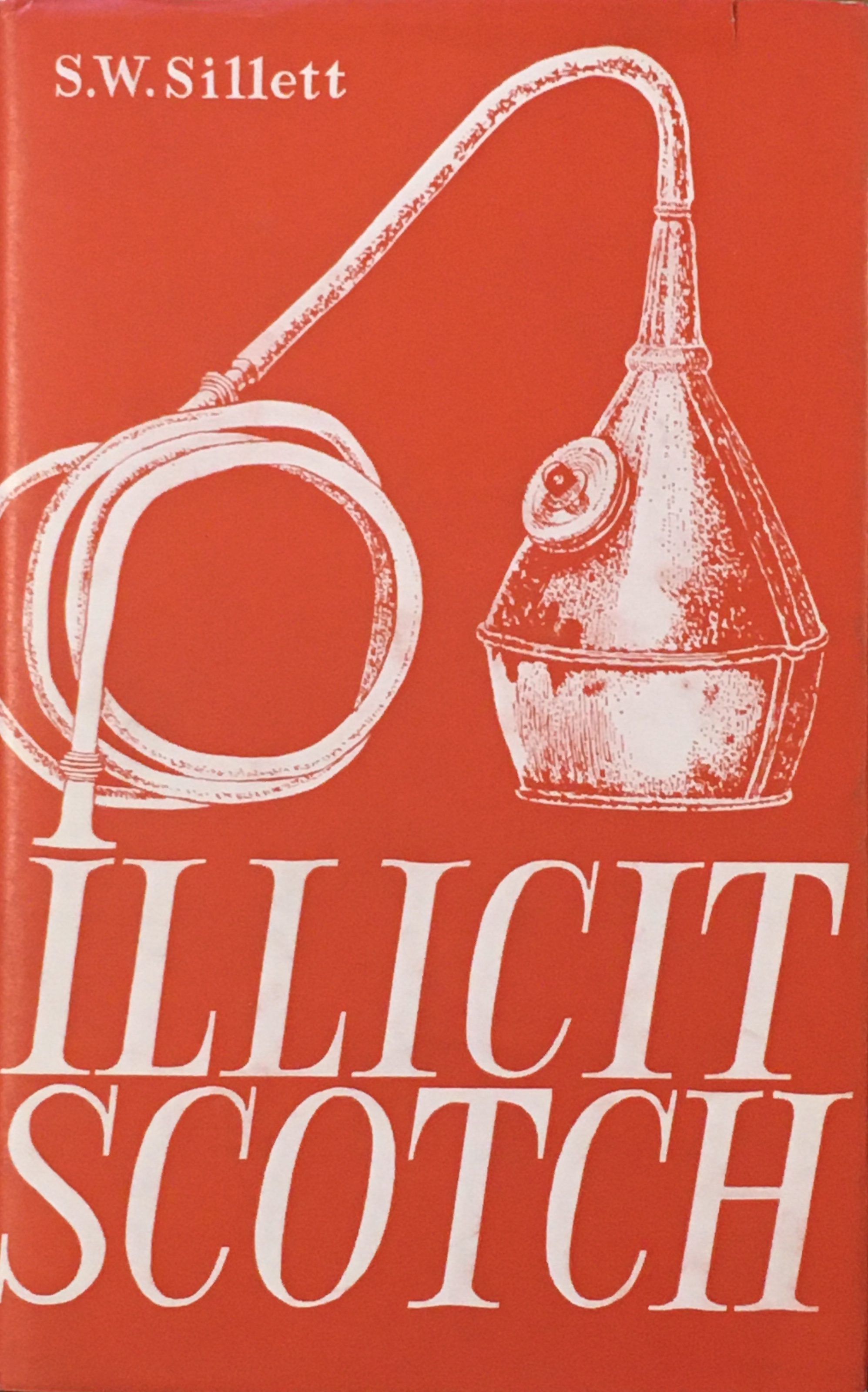 Illicit Scotch by Steve W Sillett | Goodreads