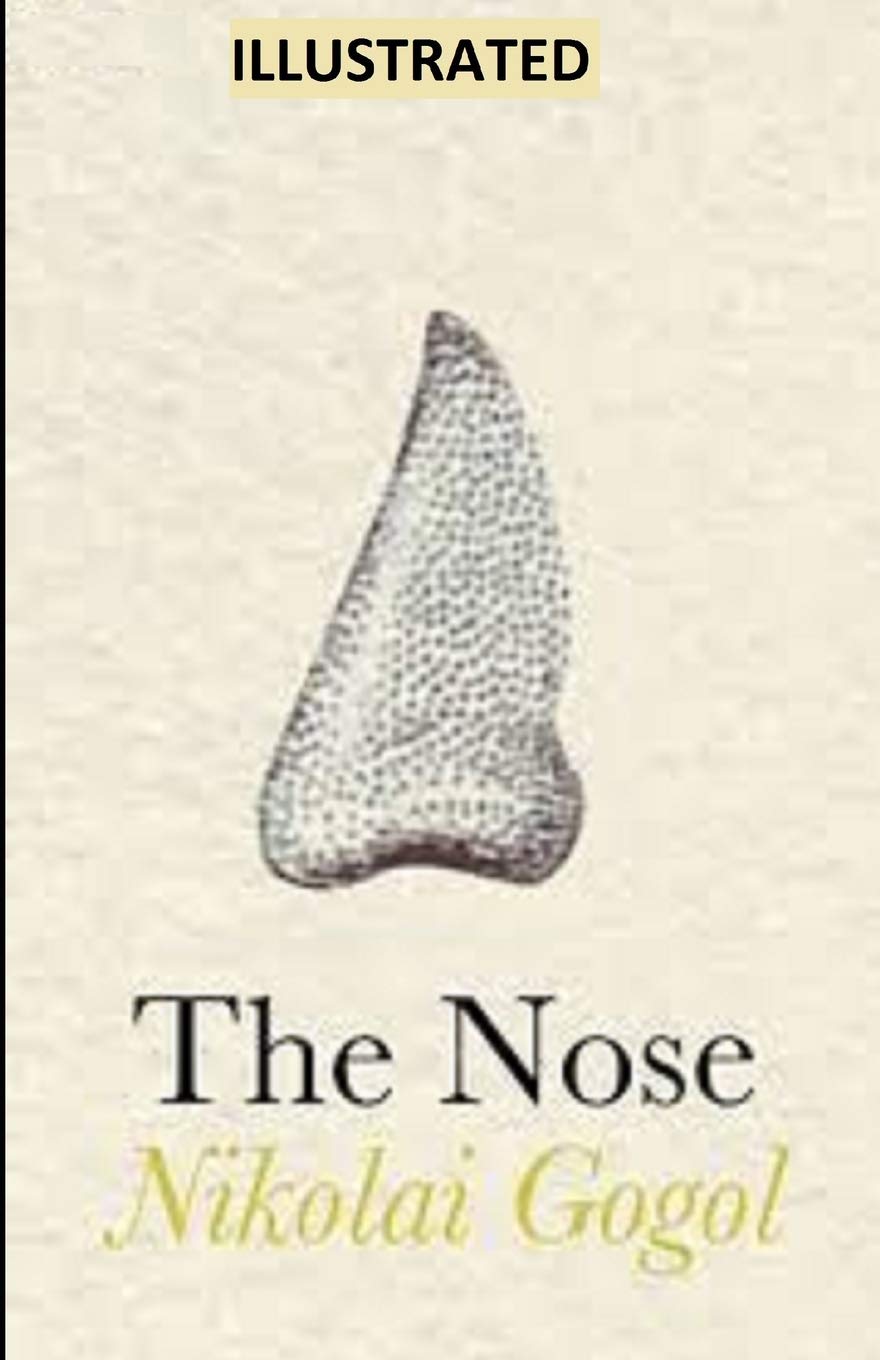 The Nose ILLUSTRATED by Nikolai Gogol | Goodreads