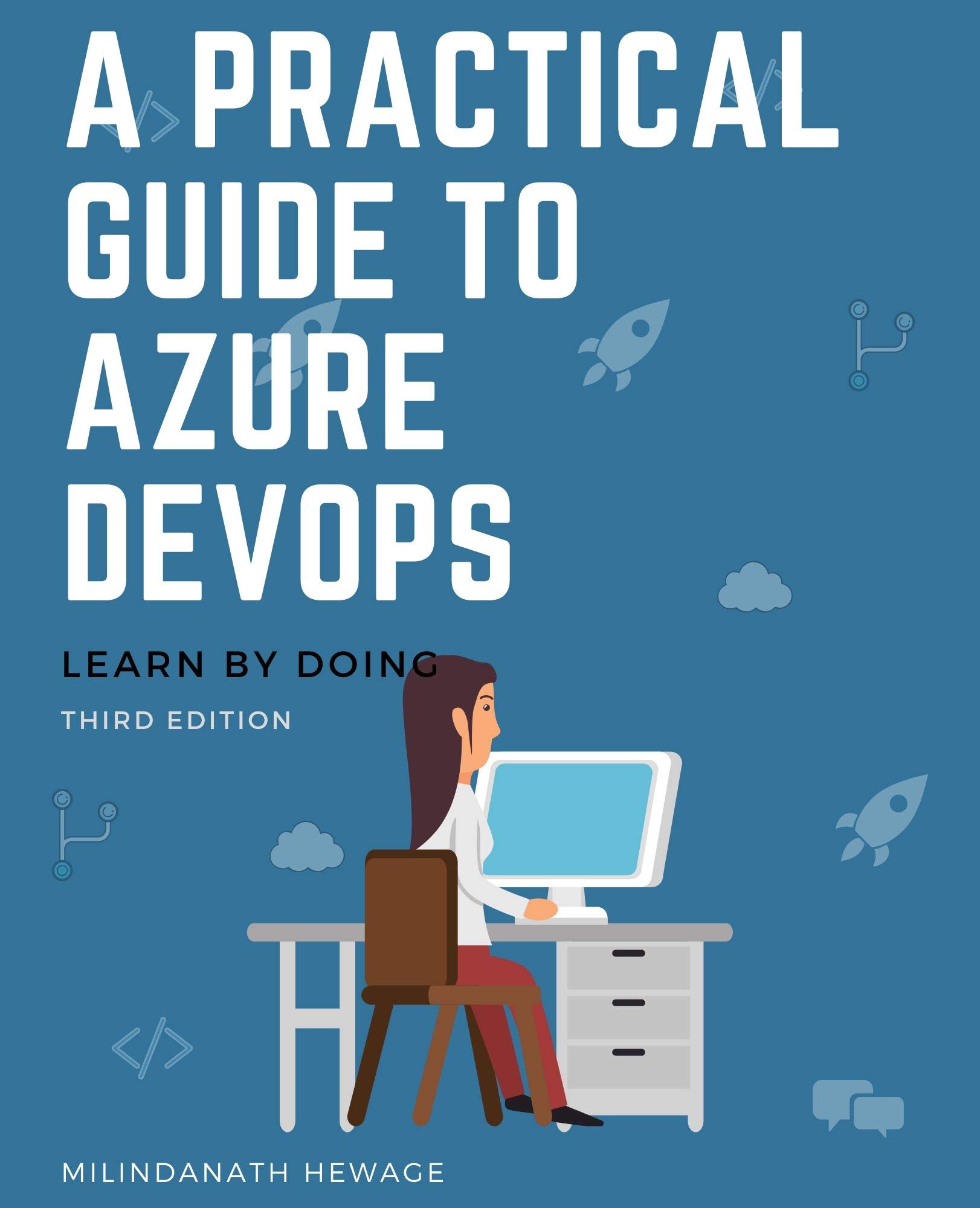 A Practical Guide to Azure DevOps: Learn by doing - Third Edition by ...
