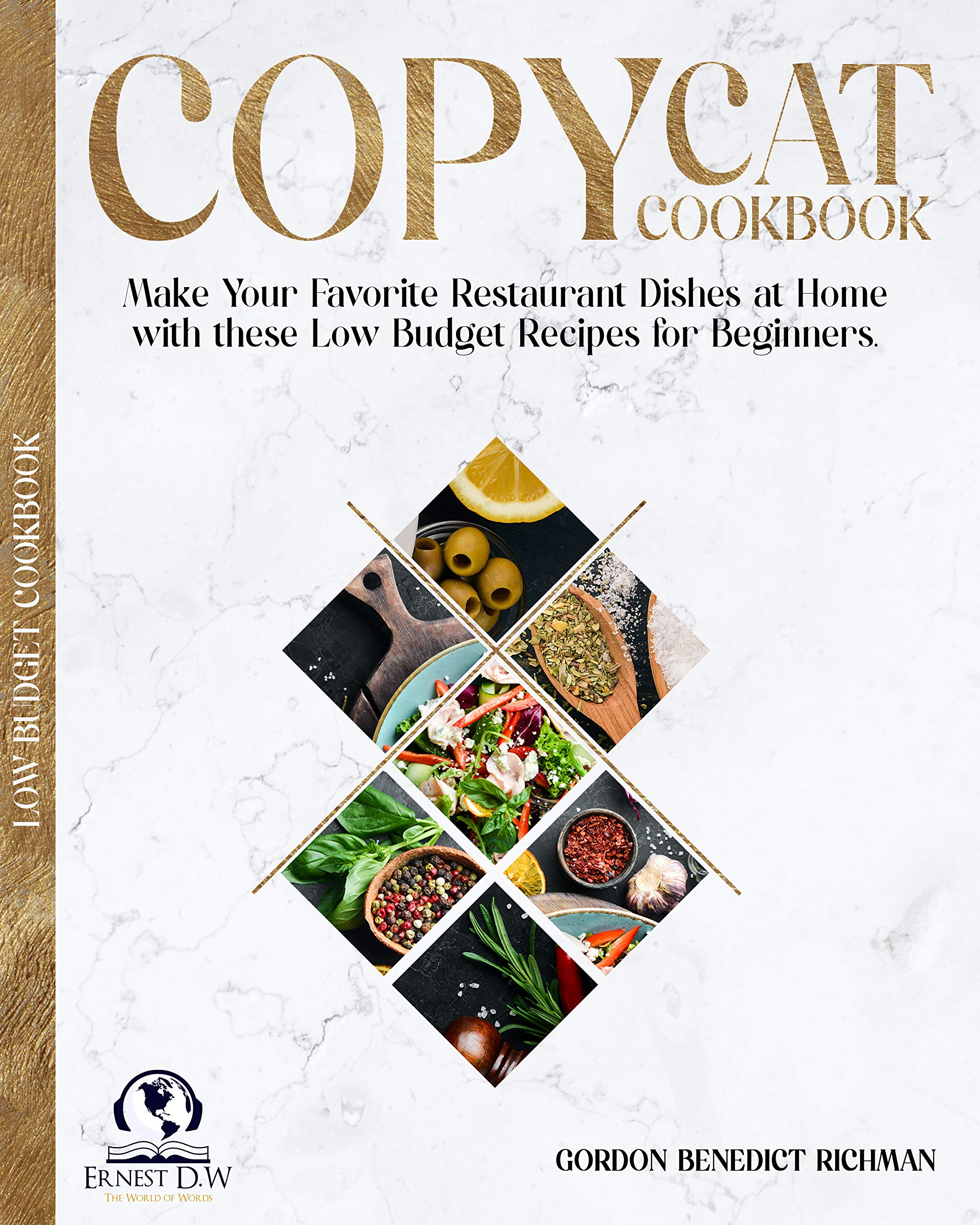 Copycat Cookbook: Make Your Favorite Restaurant Dishes at Home with ...