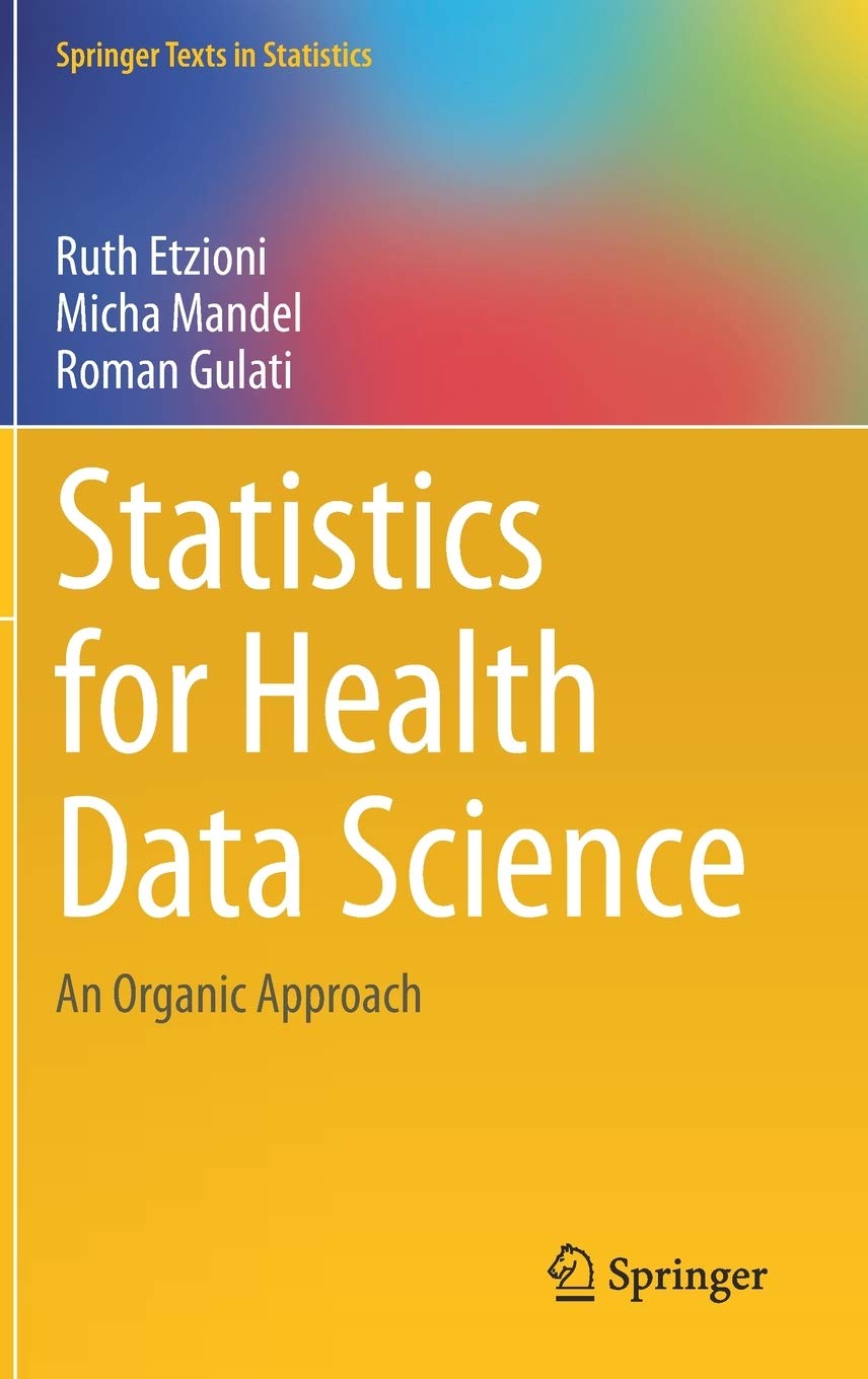 Statistics for Health Data Science: An Organic Approach by Ruth Etzioni ...