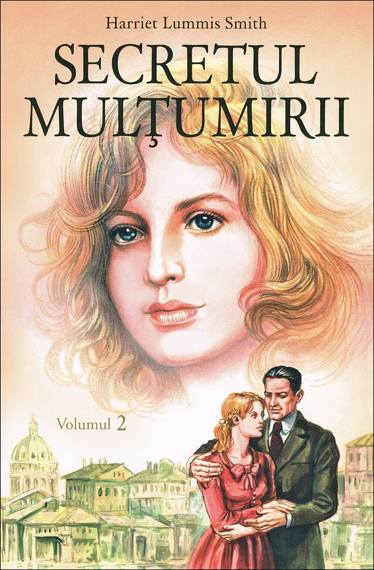 Secretul Mulțumirii - Vol.2 by Harriet Lummis Smith | Goodreads