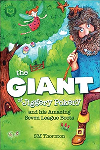 The Giant of Jiggery Pokery and his Amazing Seven League Boots by S.M ...