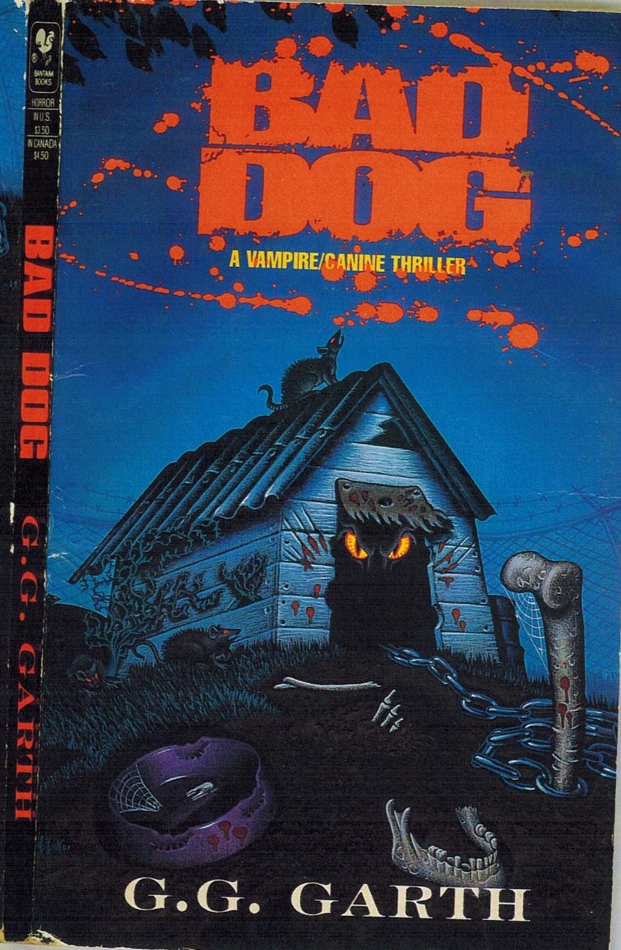 Bad Dog: A Vampire's Canine by G.G. Garth | Goodreads