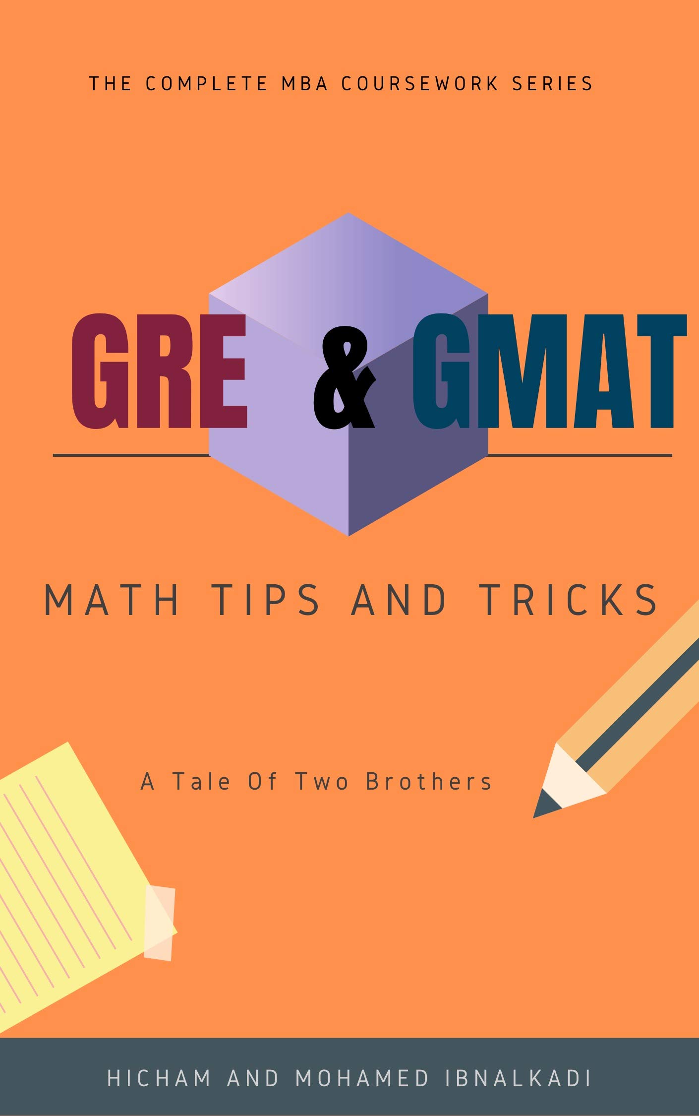 100 SAT GMAT GRE Math Tips and Tricks by Hicham and Mohamed Ibnalkadi ...