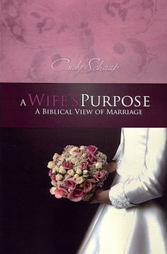 A Wife's Purpose by Cindy Schaap (2007-08-02) by Cindy Schaap | Goodreads