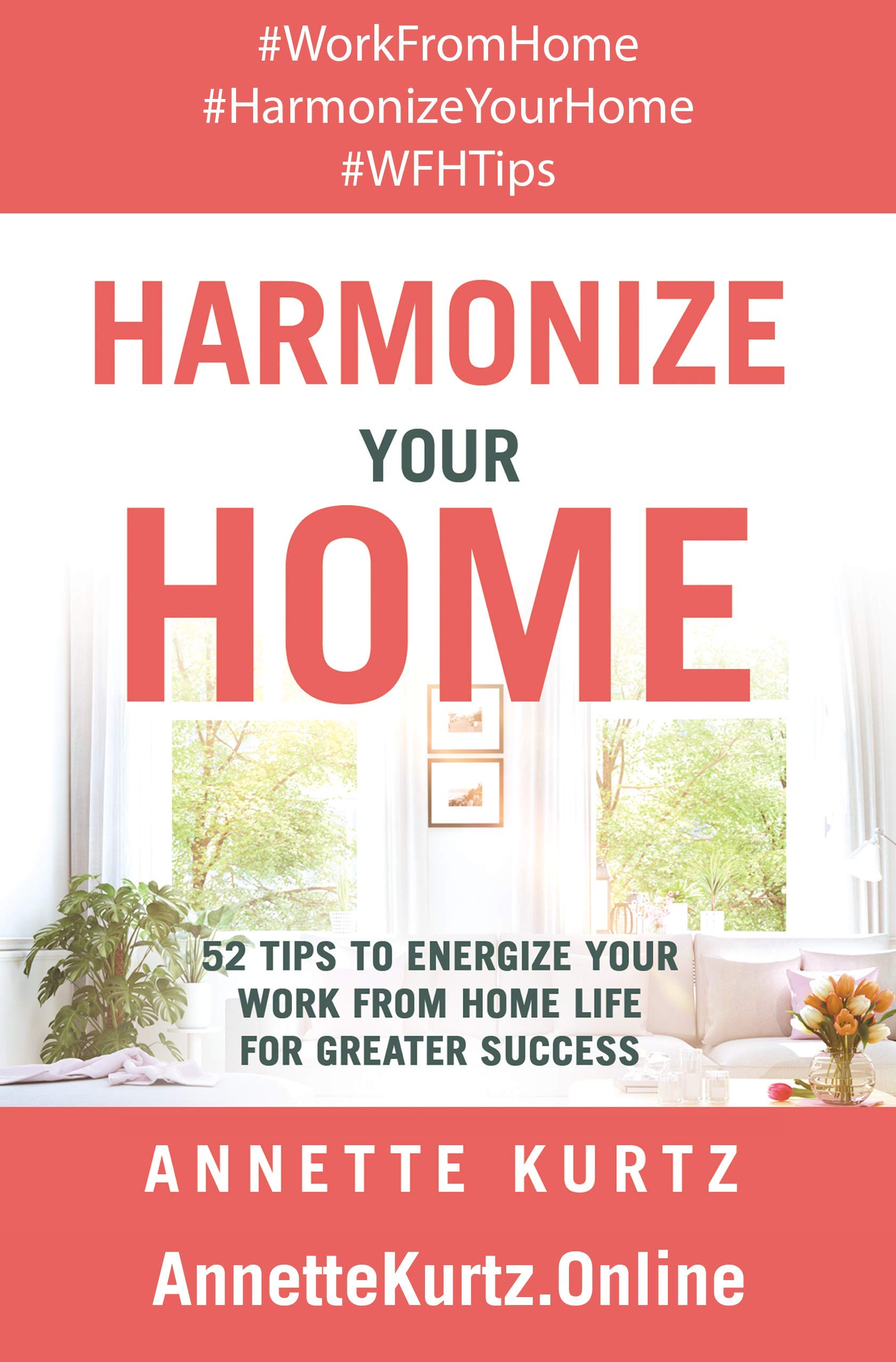 Harmonize Your Home 52 Tips to Energize Your Work From Home Life for ...