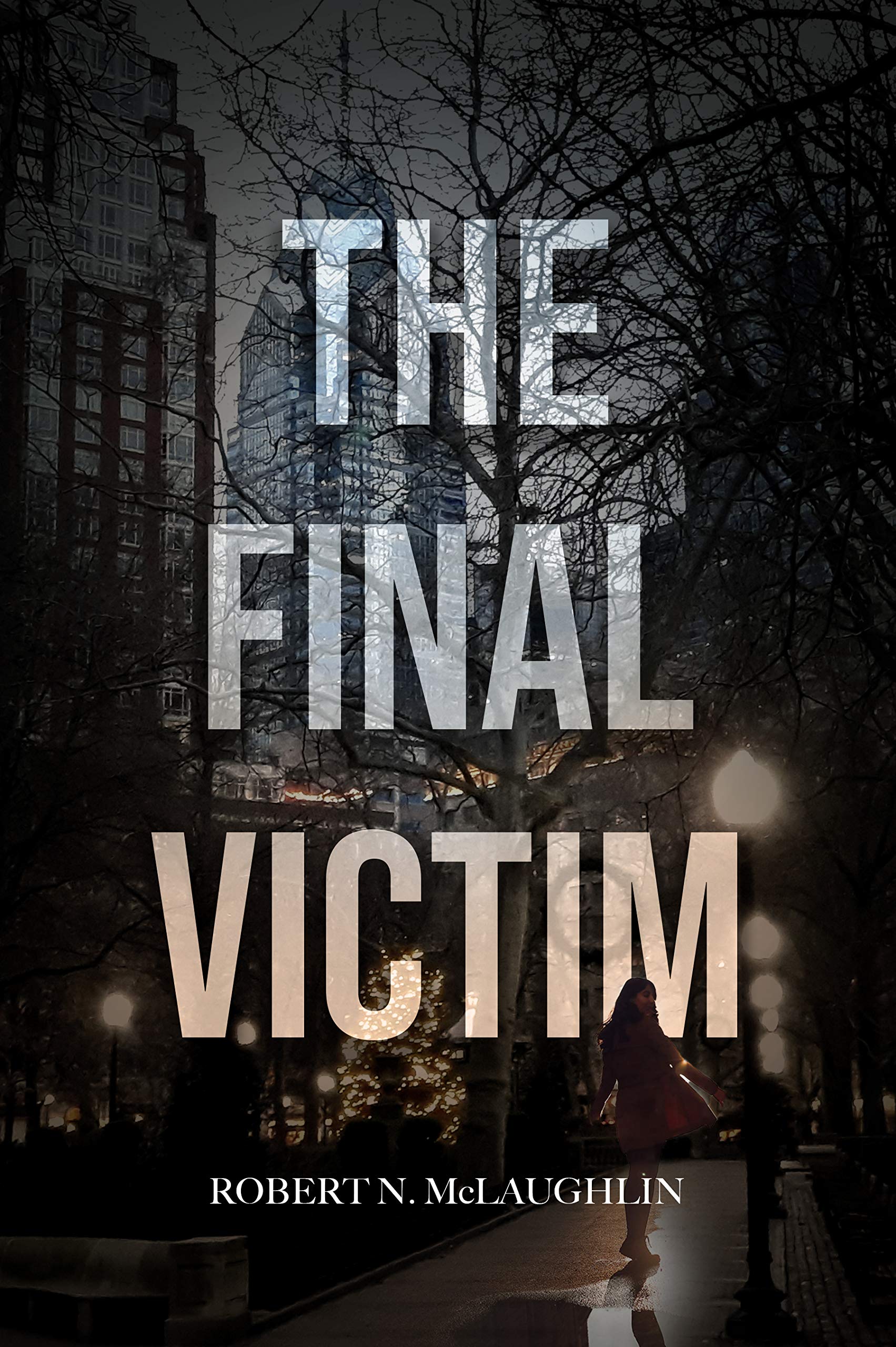 The Final Victim by Robert N. McLaughlin | Goodreads