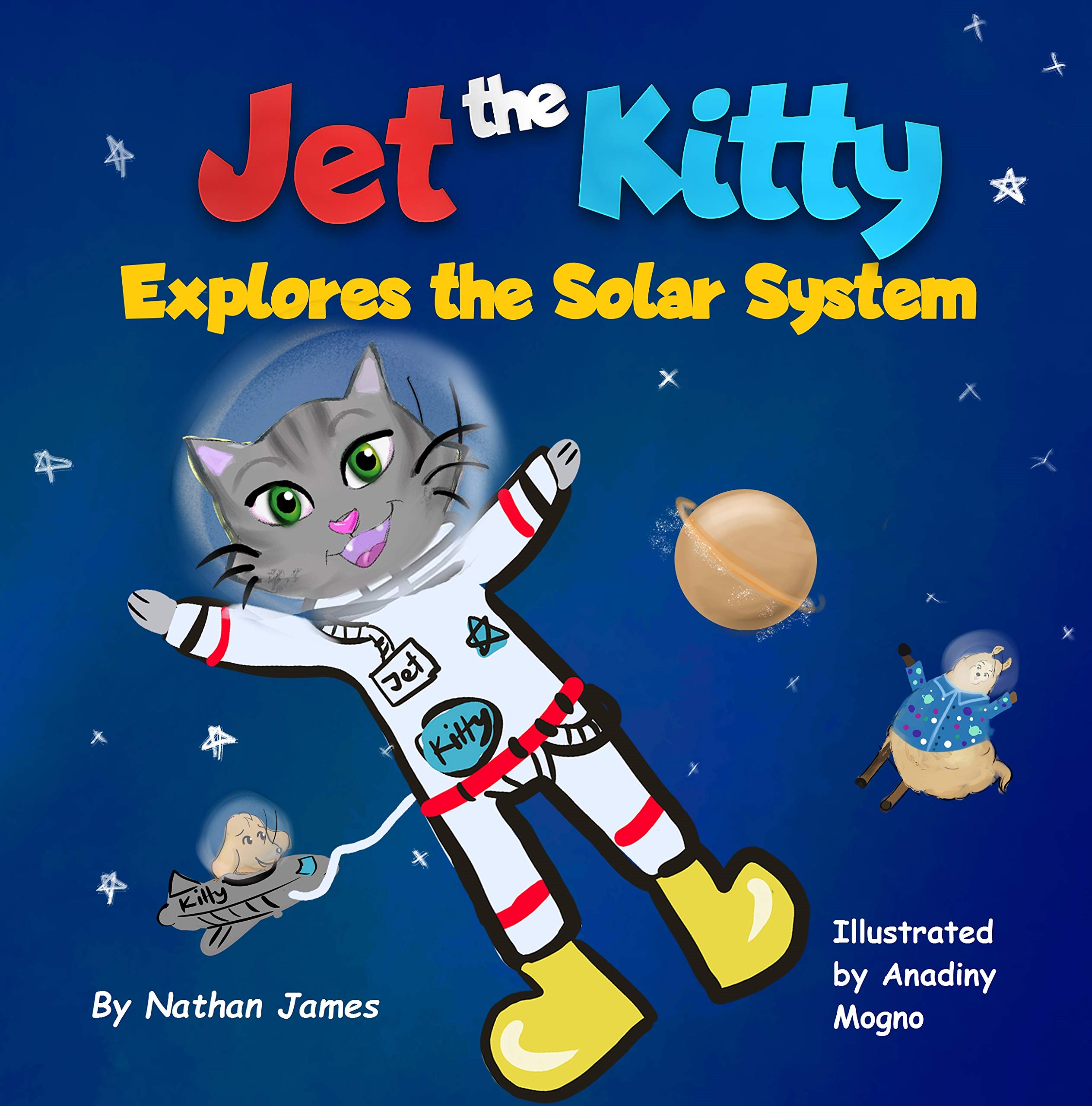 Jet The Kitty Explores The Solar System: A Rhyming Space Adventure ...