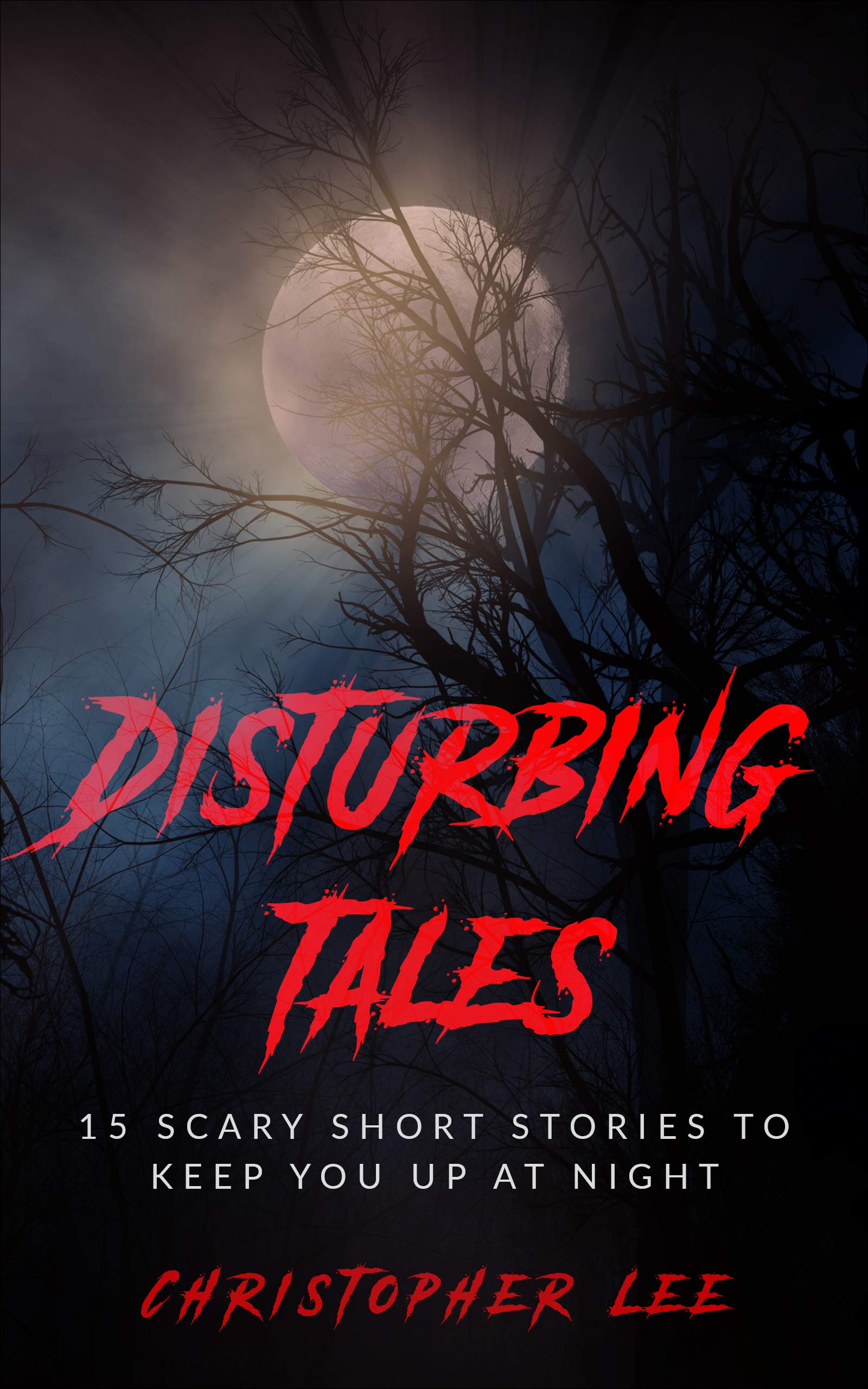 Disturbing Tales: 15 Scary Short Stories To Keep You Up At Night by ...