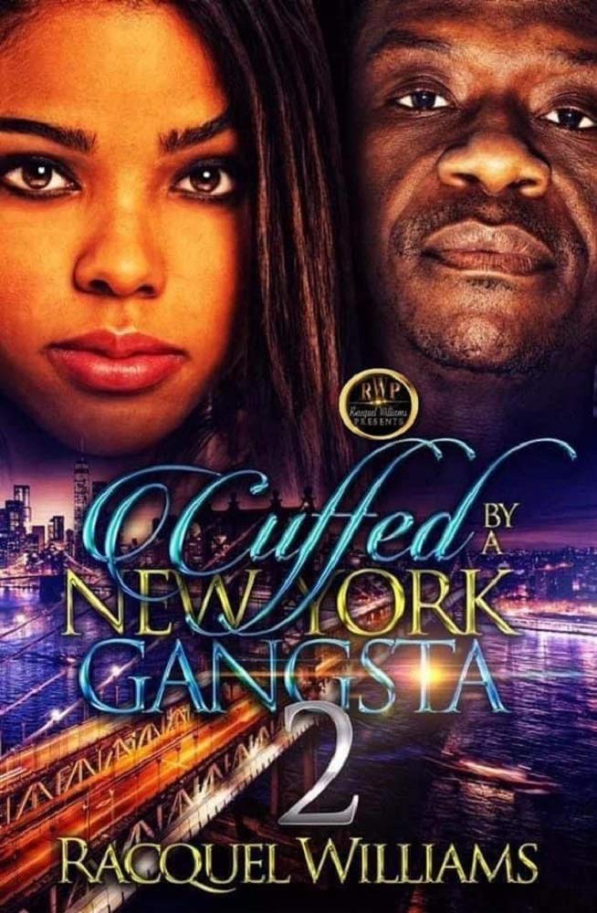 CUFFED BY A NEW YORK GANGSTA 2 by Racquel Williams | Goodreads