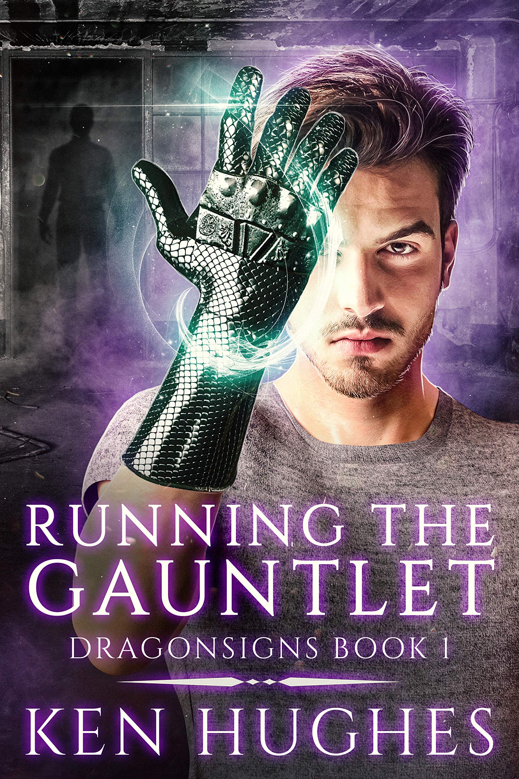 Running The Gauntlet (Dragonsigns Book 1) by Ken Hughes | Goodreads