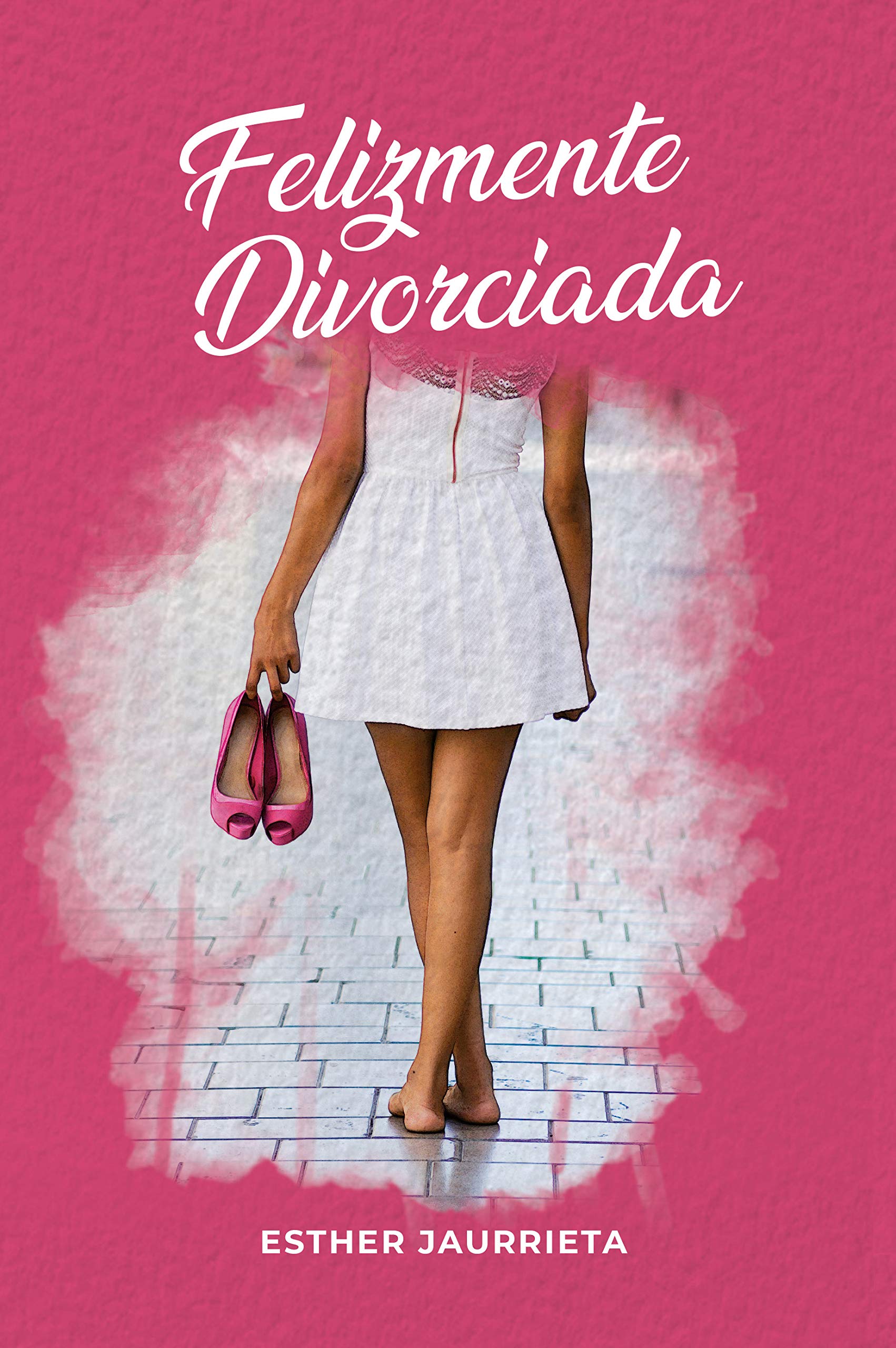 Felizmente divorciada (Spanish Edition) by Esther Jaurrieta | Goodreads