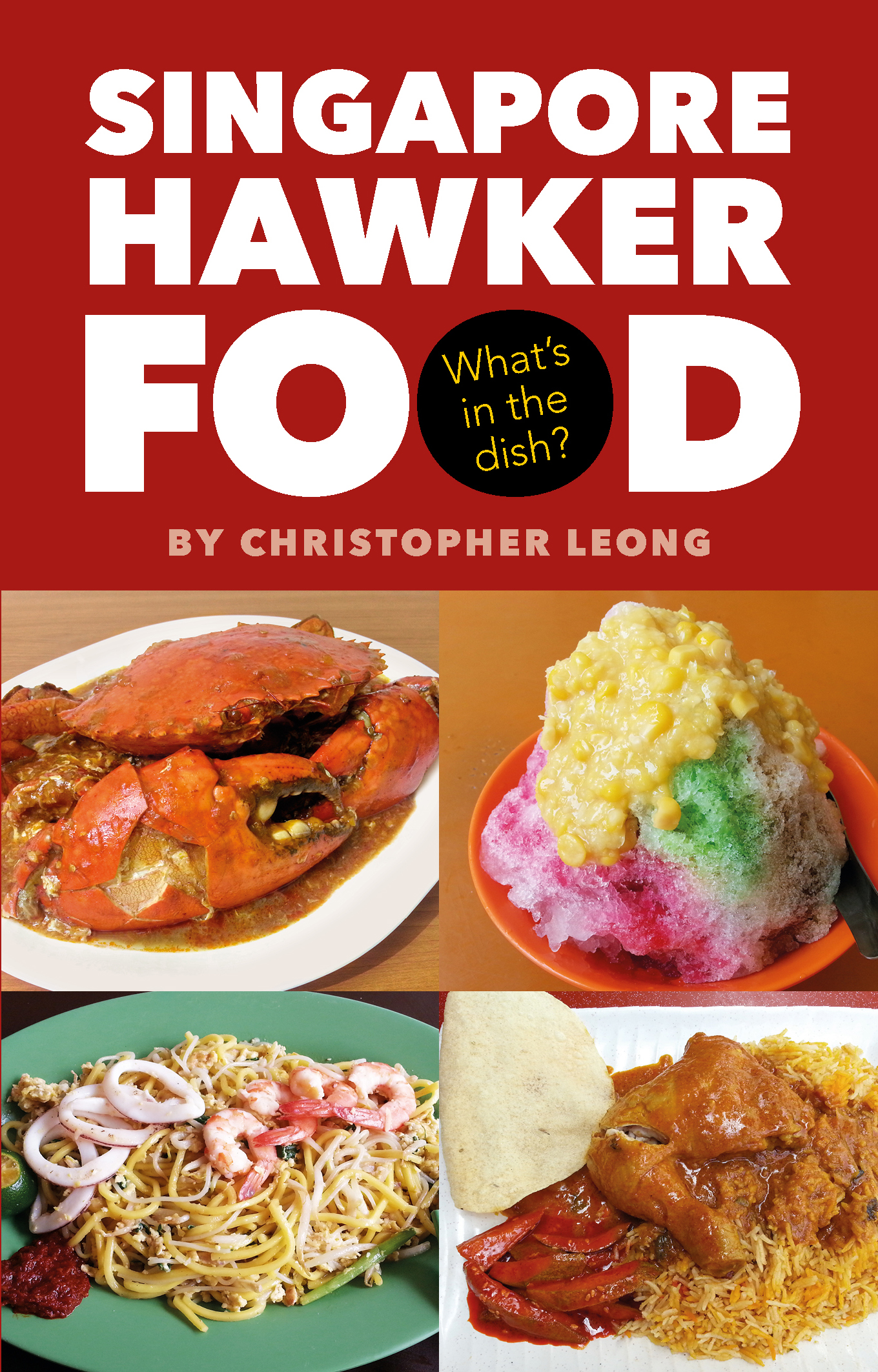 Singapore Hawker Food by Christopher Leong | Goodreads