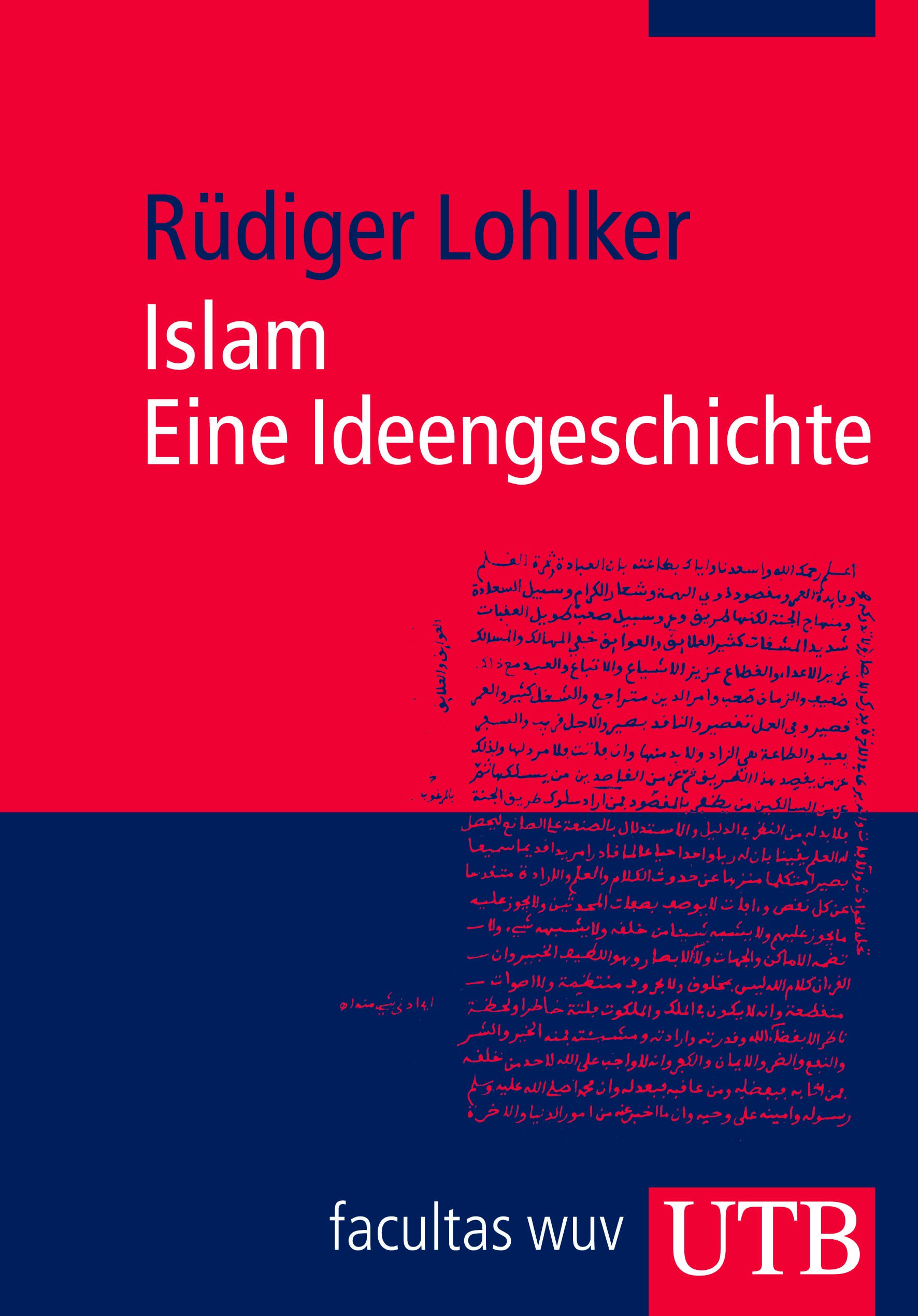 Islam. Eine Ideengeschichte by Rüdiger Lohlker | Goodreads