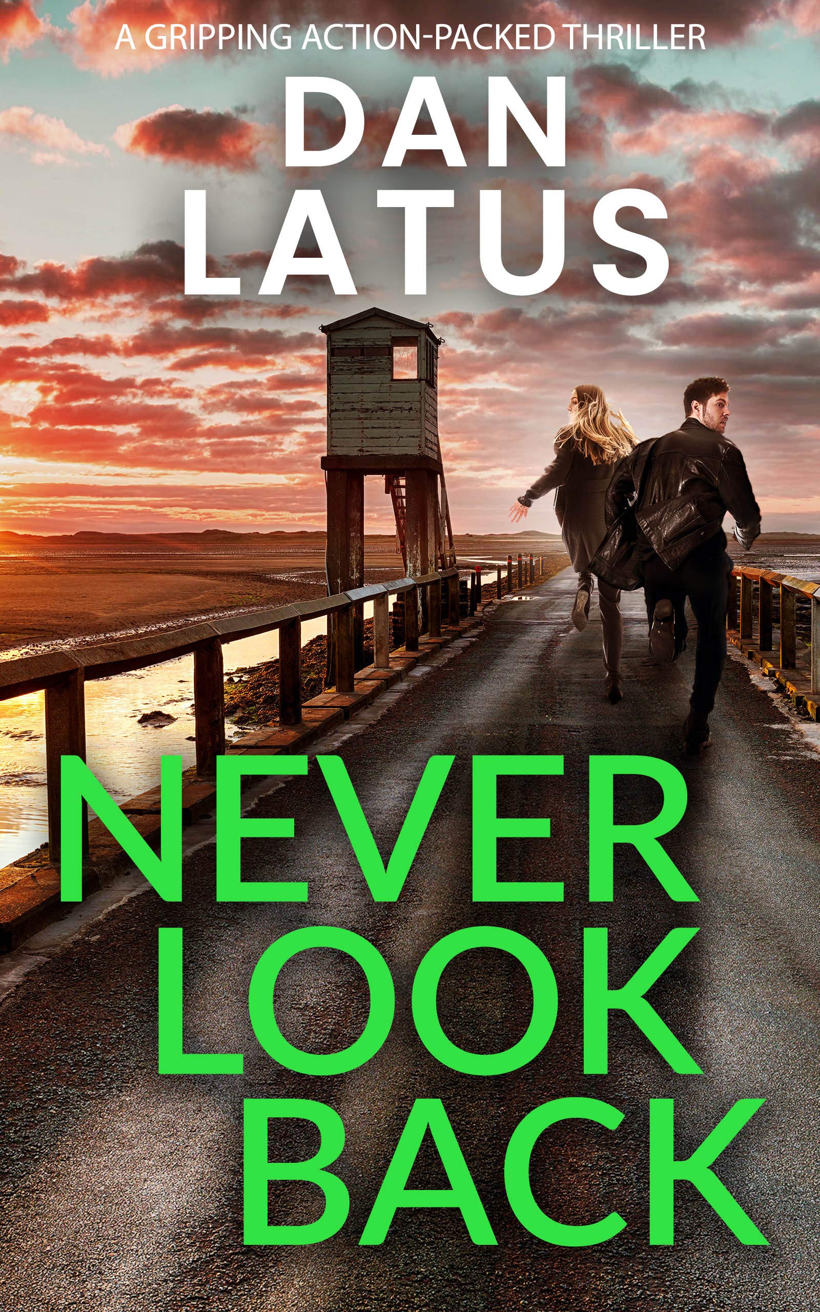 Never Look Back (Jake Ord Thrillers #2) by Dan Latus | Goodreads
