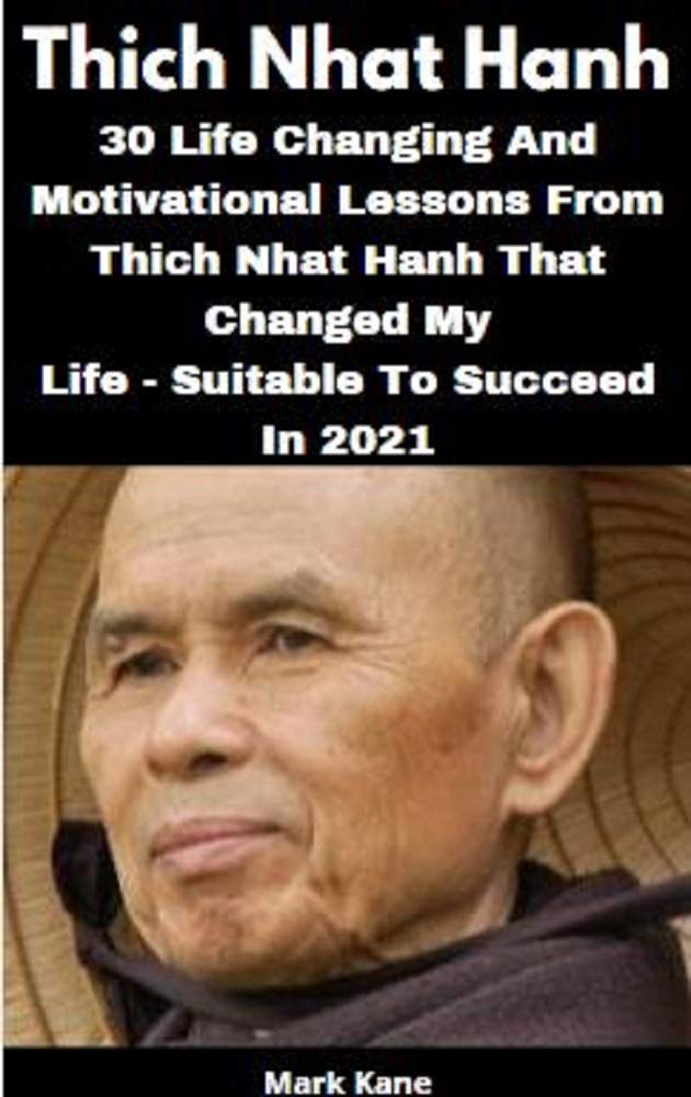 Thich Nhat Hanh: 30 Life Changing and Motivational Lessons from Thich ...