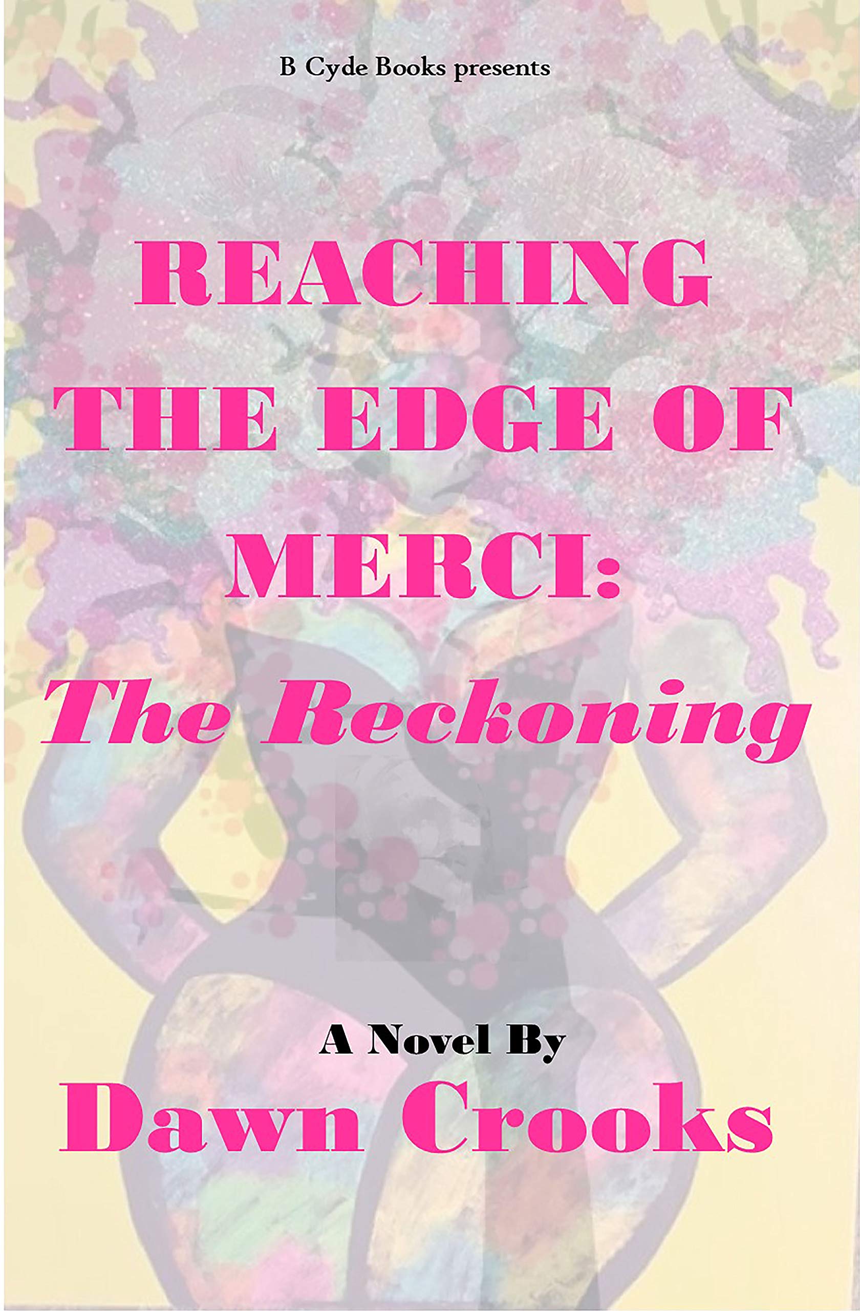 Reaching The Edge of Merci: The Reckoning by Dawn Lanise Crooks | Goodreads