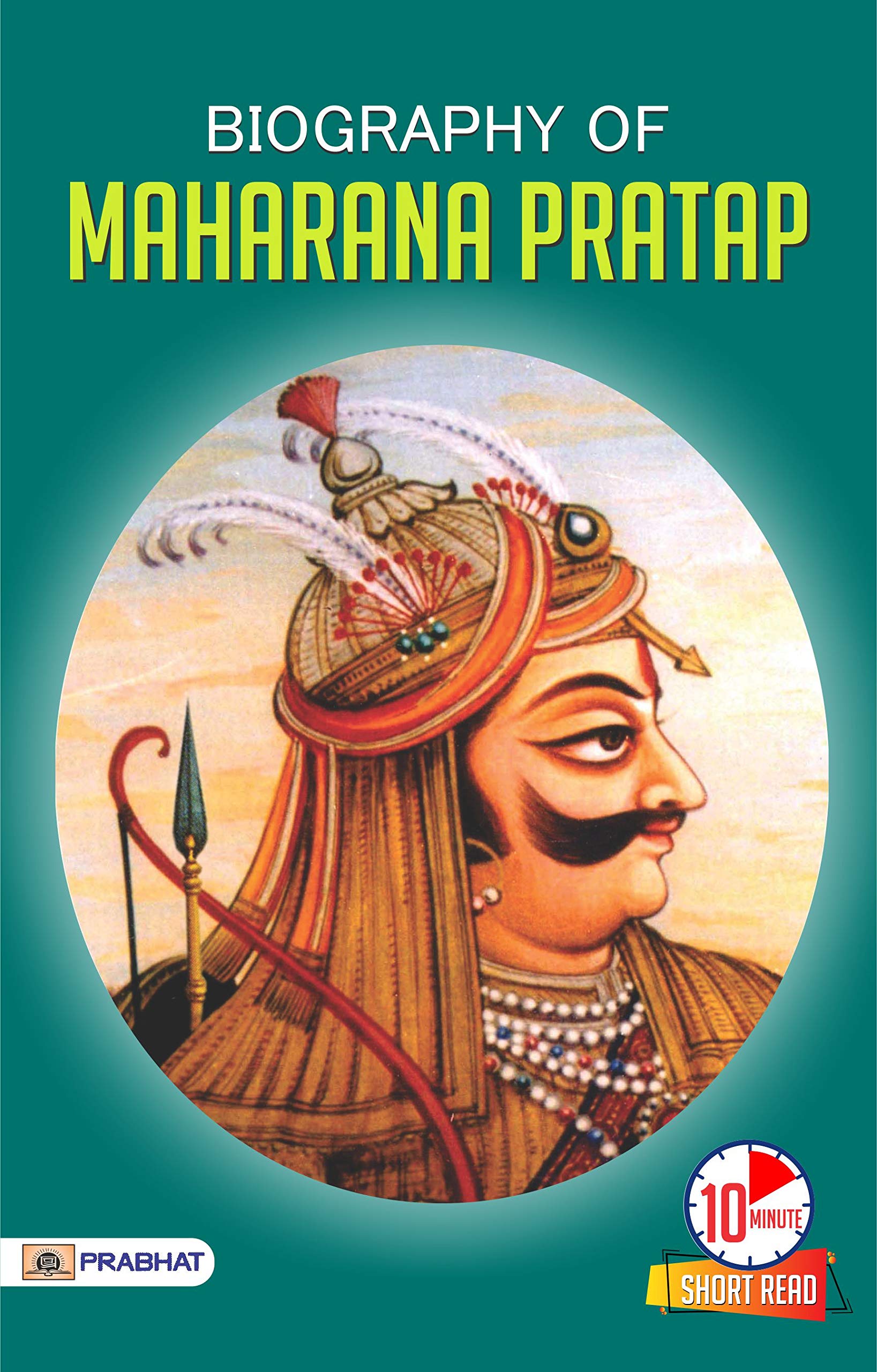 Biography of Maharana Pratap: Inspirational Biographies for Children by ...