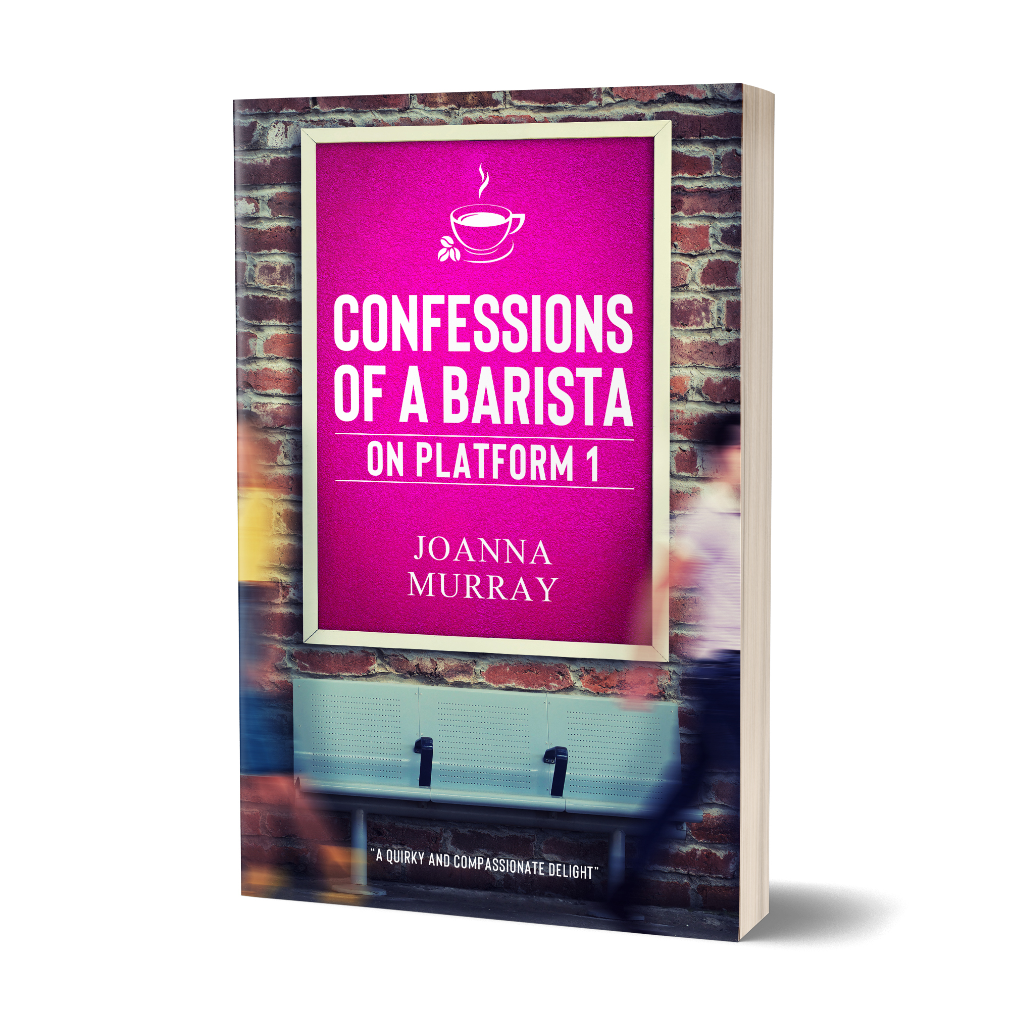 Confessions of a Barista on Platform 1 by Joanna Murray | Goodreads
