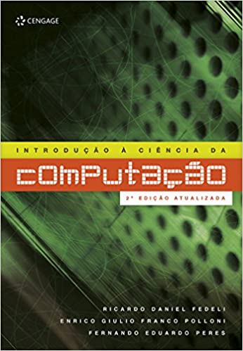 Introdução à Ciência da Computação by Ricardo Daniel Fedeli | Goodreads